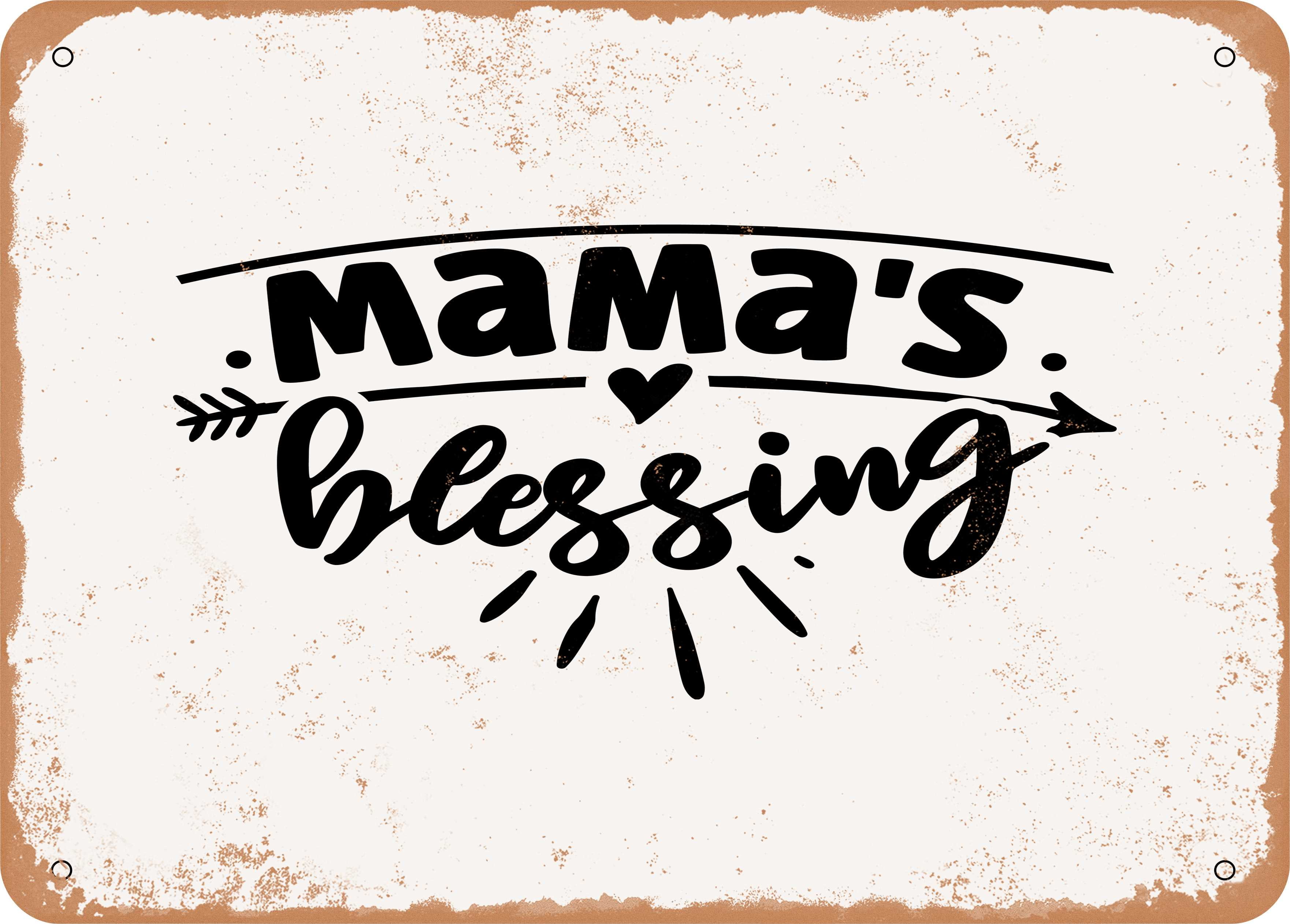 7 x 10 METAL SIGN - Mamas Blessing - 5 - Vintage Look Sign - Walmart.com