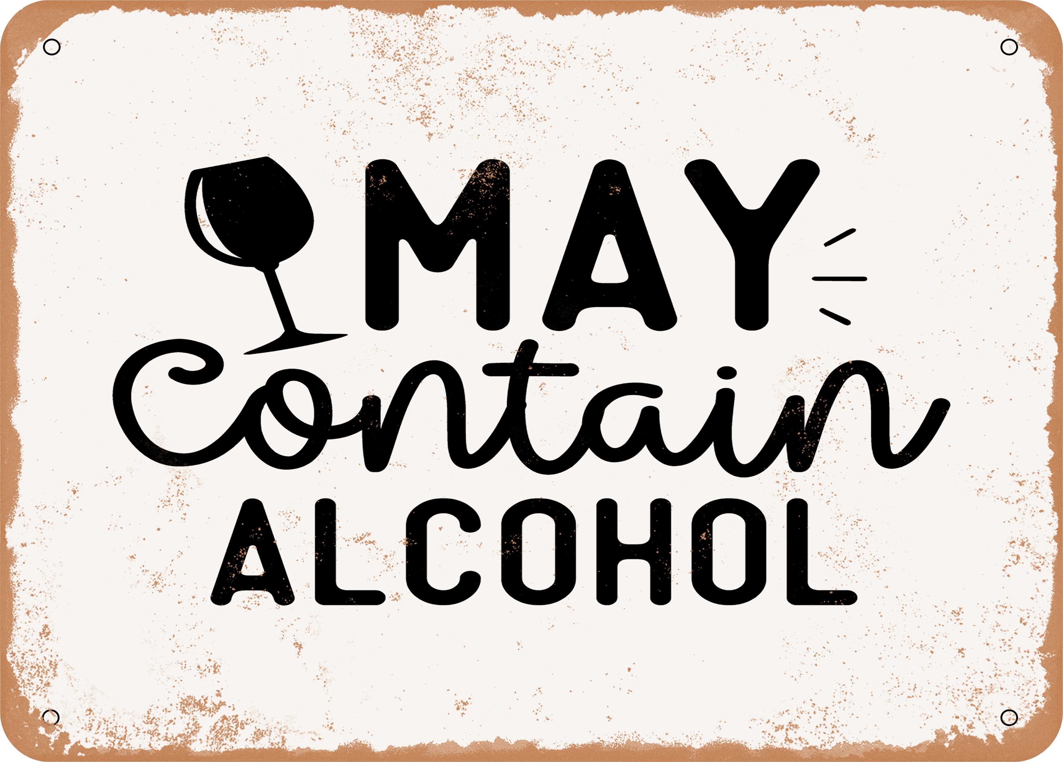 7 x 10 METAL SIGN - May Contain Alcohol - Vintage Rusty Look - Walmart.com