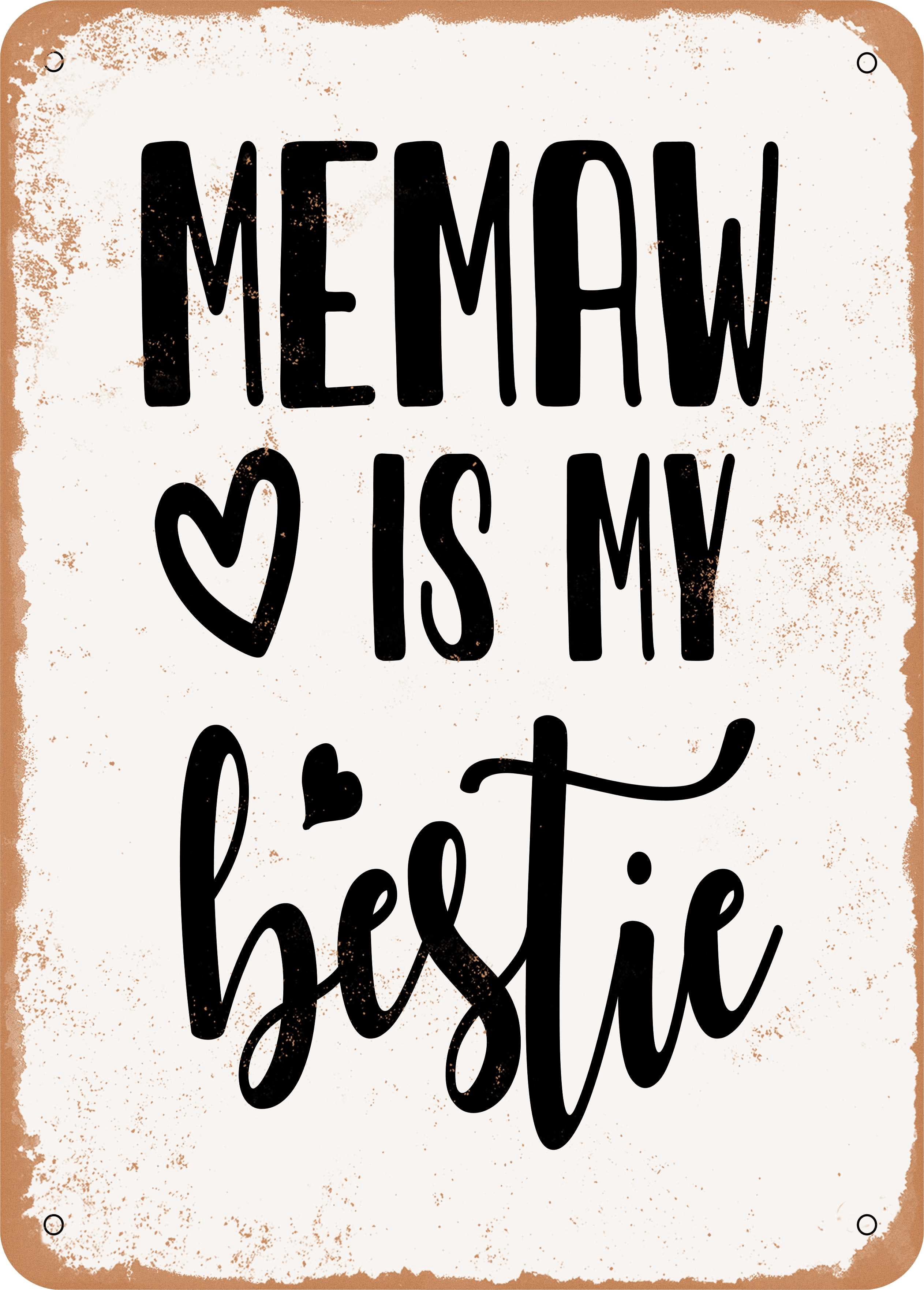 7 x 10 METAL SIGN - Memaw is My Bestie - Vintage Rusty Look - Walmart.com