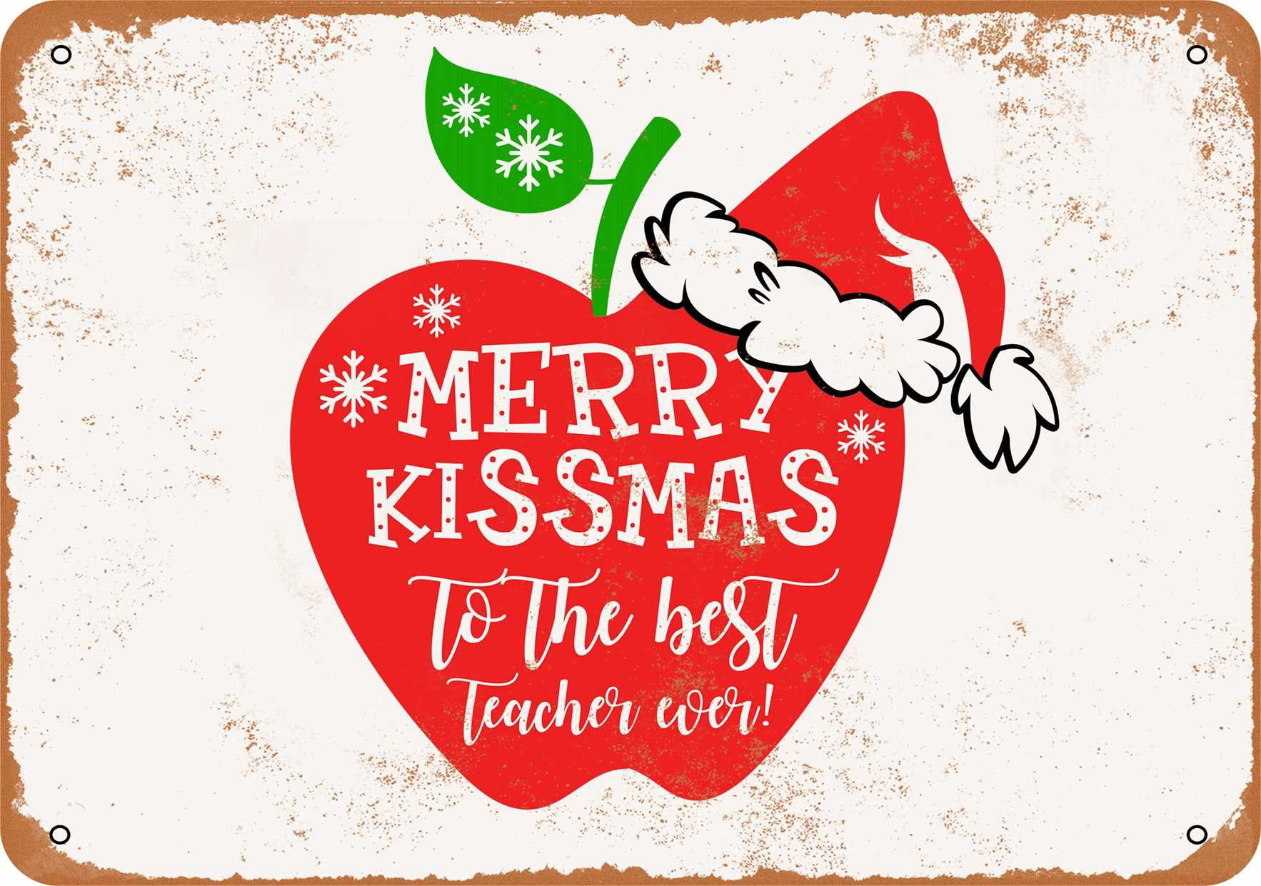 7 x 10 METAL SIGN - Merry Kissmas to the Best Teacher Ever - Vintage ...
