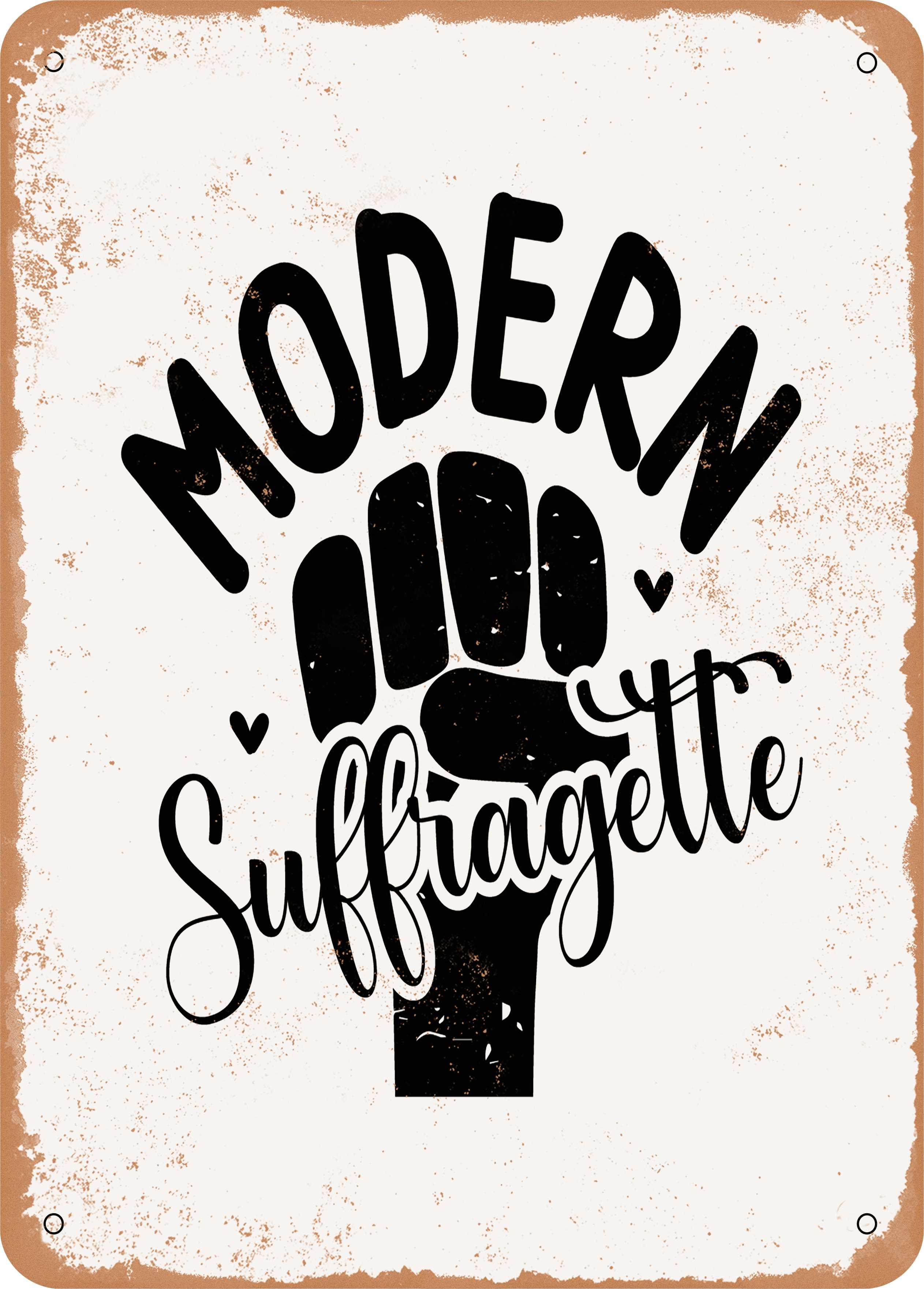 7 x 10 METAL SIGN - Modern Suffragette - Vintage Rusty Look - Walmart.com