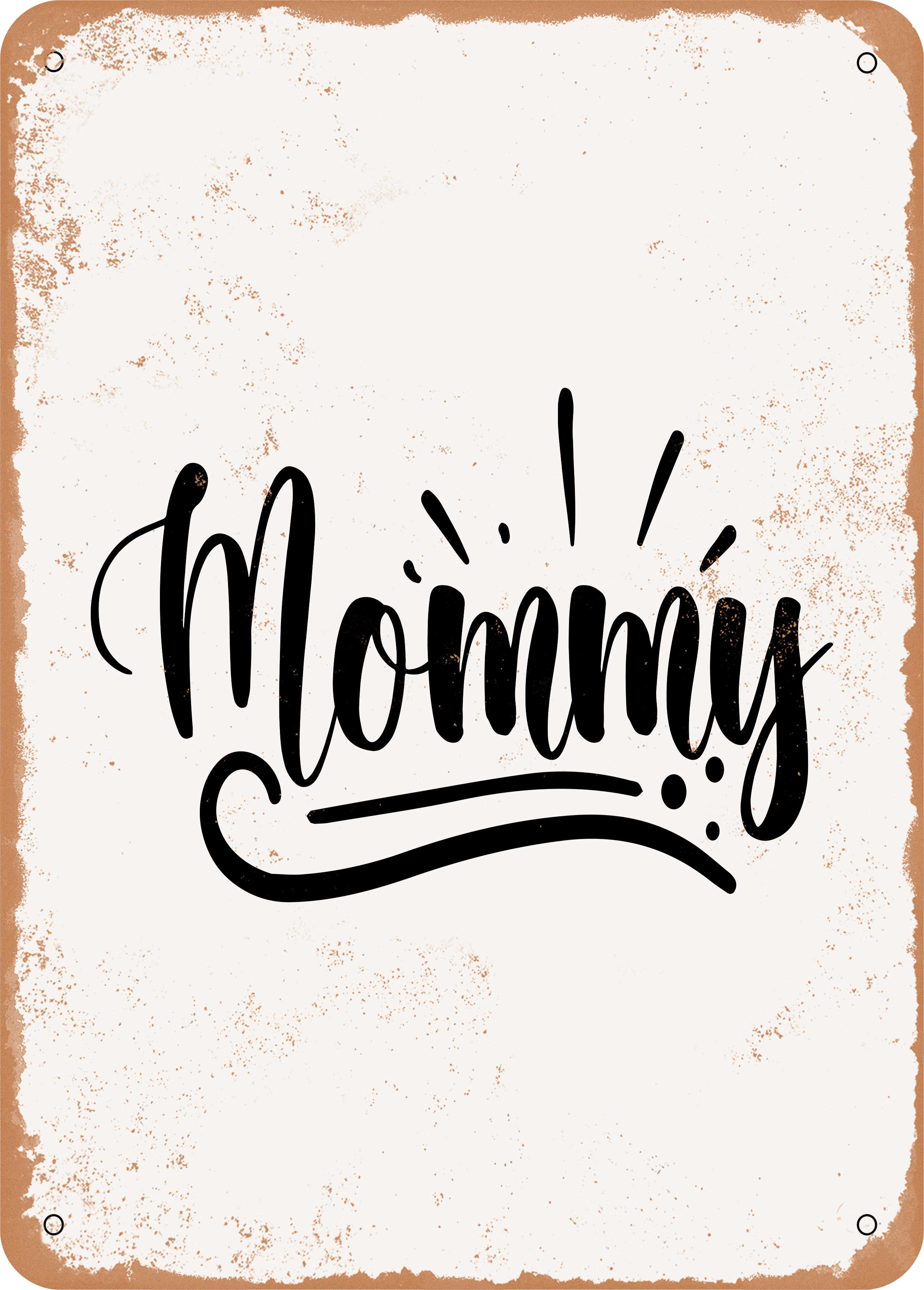7 x 10 METAL SIGN - Mommy - Vintage Rusty Look - Walmart.com