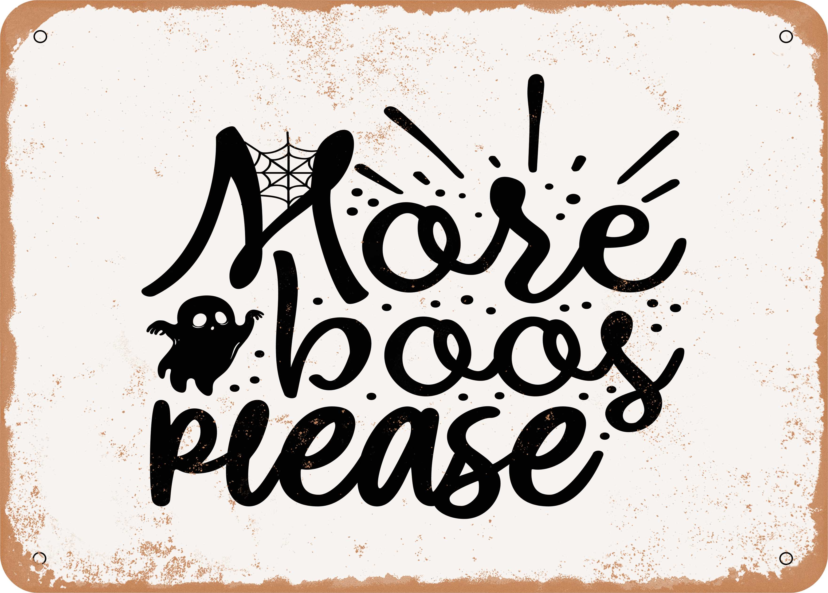 7 x 10 METAL SIGN - More Boos Please - 4 - Vintage Rusty Look - Walmart.com