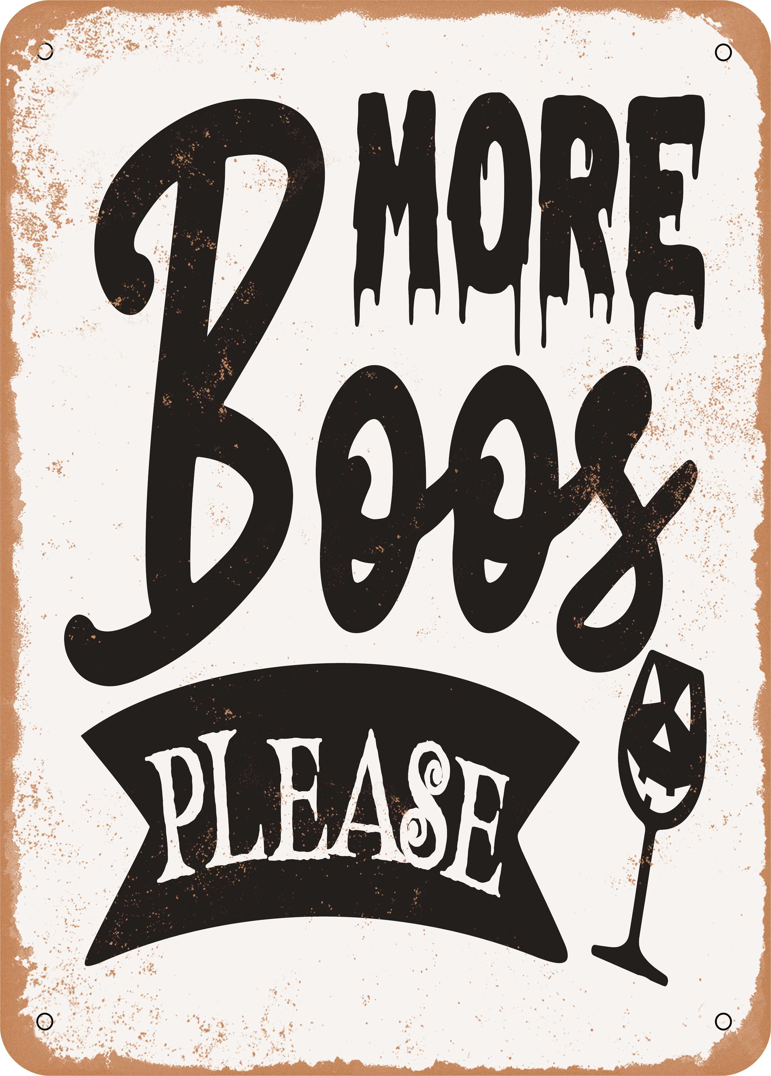 7 x 10 METAL SIGN - More Boos Please - 8 - Vintage Rusty Look - Walmart.com
