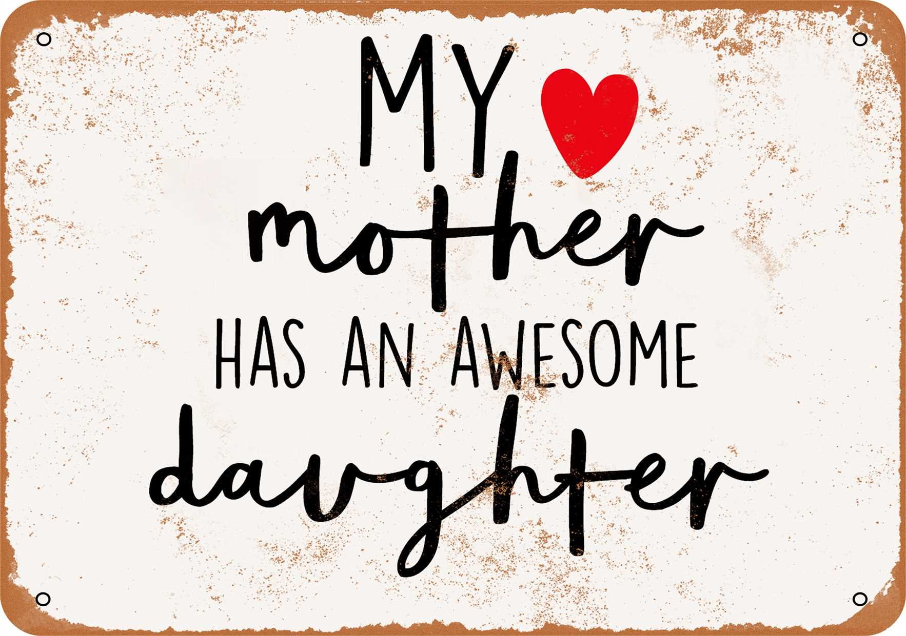 7 x 10 METAL SIGN - My Mother Has An Awesome Daughter - Vintage Rusty Look - Walmart.com