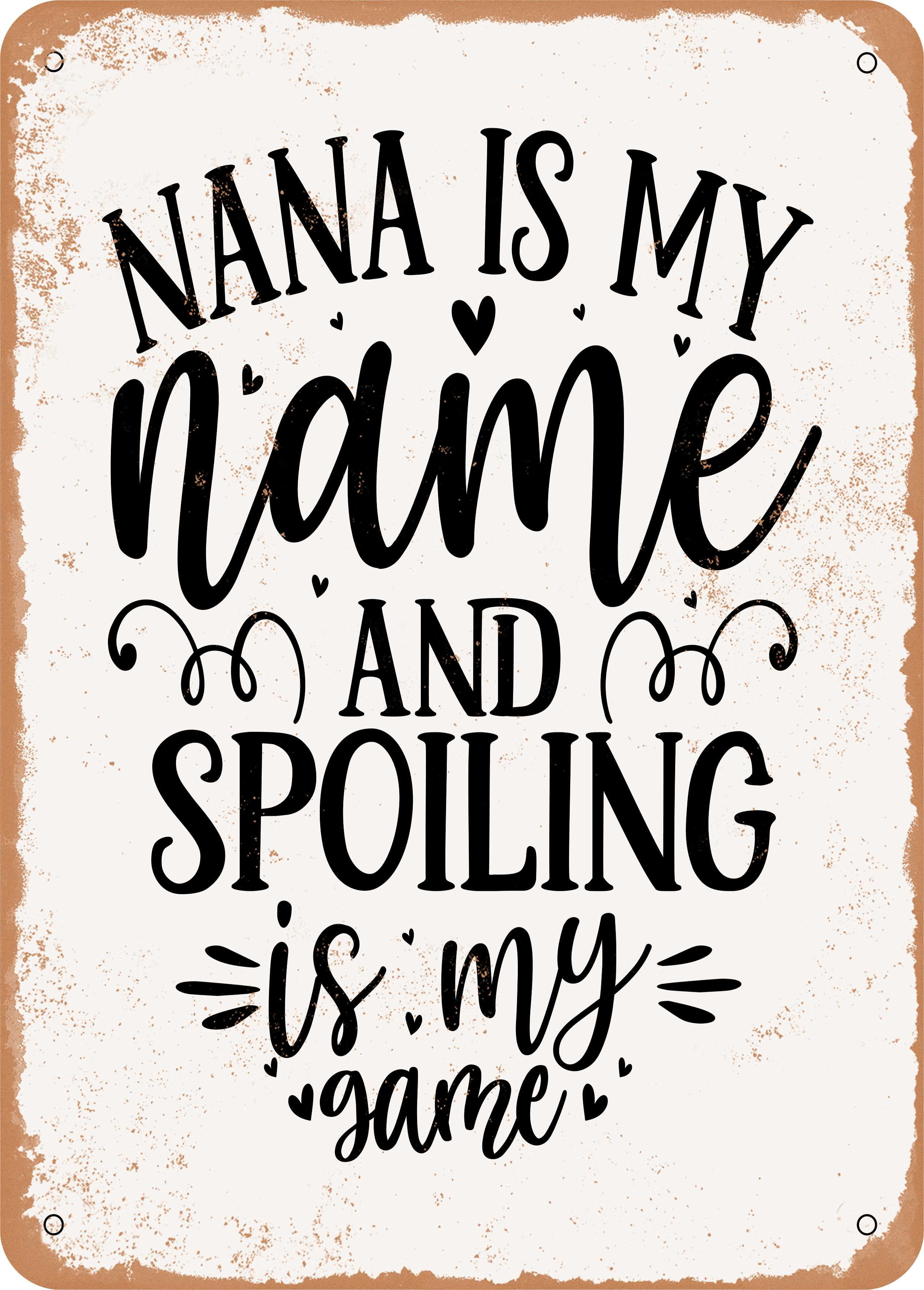 7 x 10 METAL SIGN - Nana is My Name - Vintage Rusty Look - Walmart.com