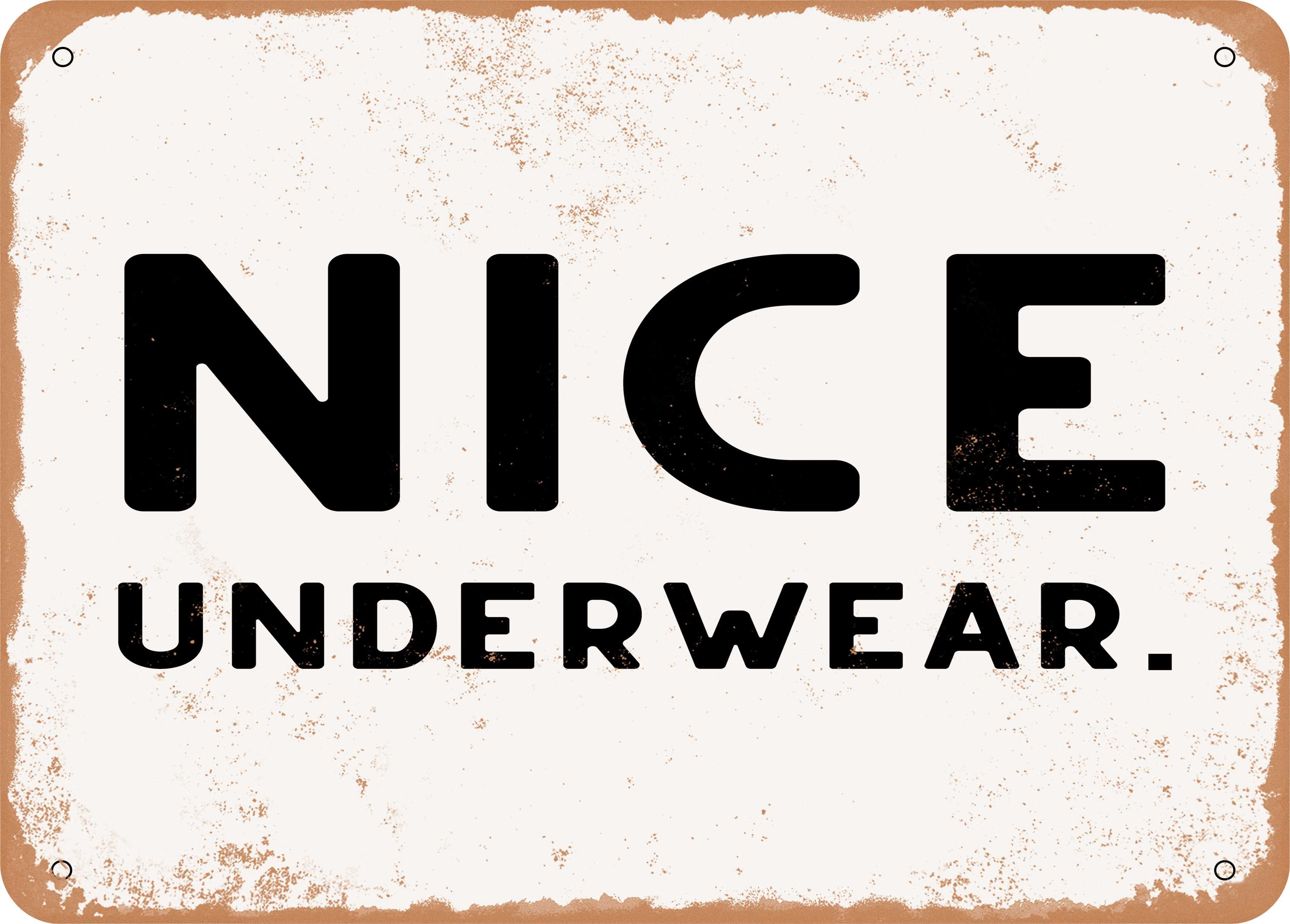 7 x 10 METAL SIGN - Nice Underwear - 2 - Vintage Rusty Look - Walmart.com