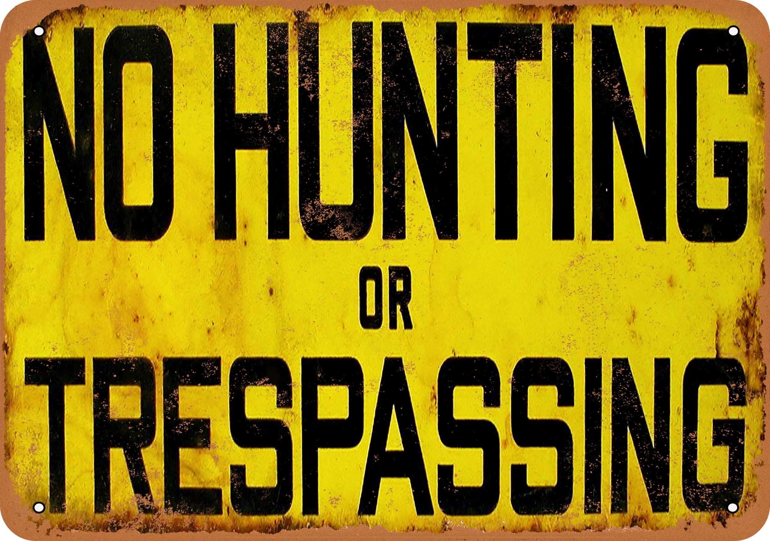 7 x 10 METAL SIGN - No Hunting or Trespassing - Vintage Rusty Look ...