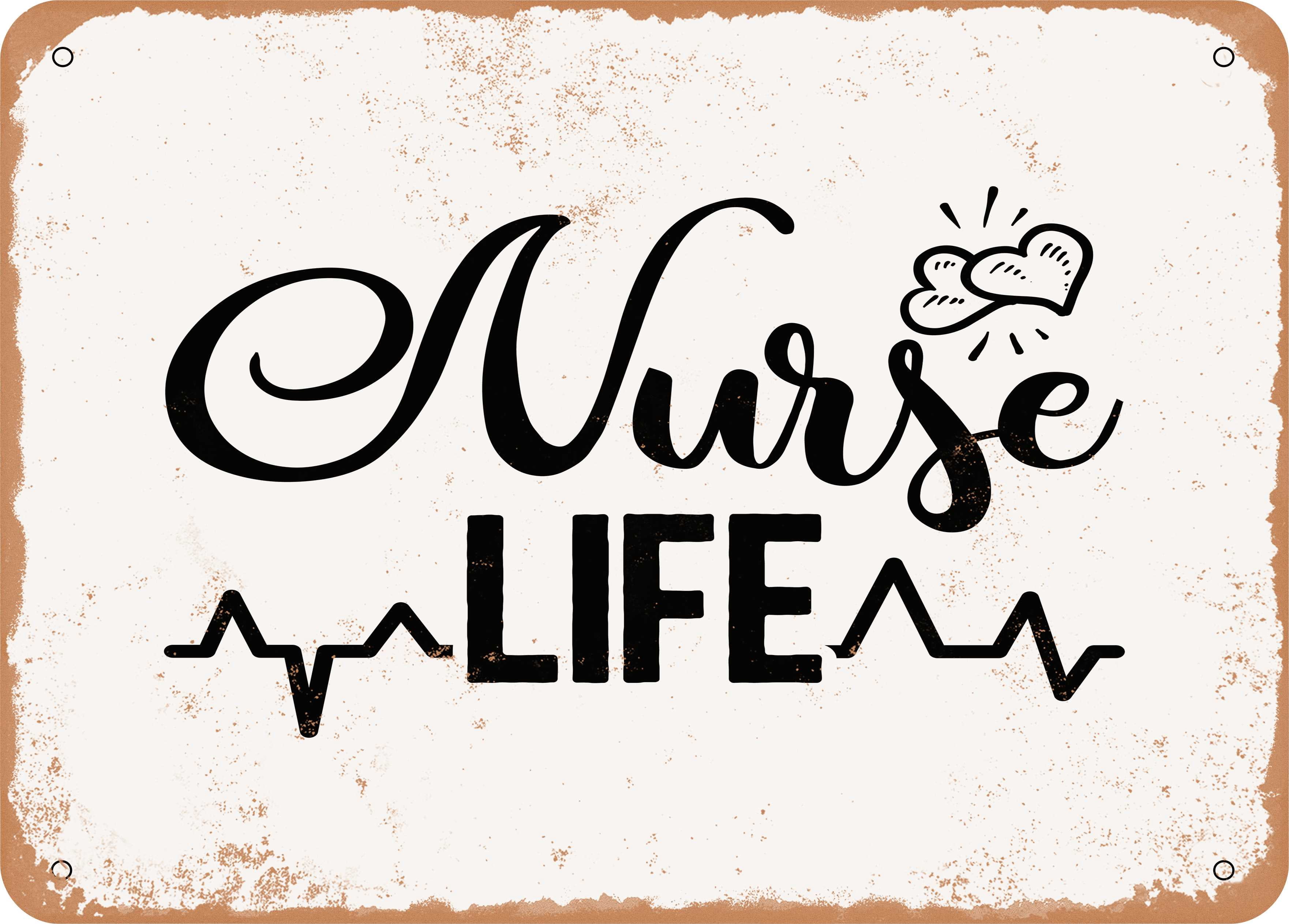 7 x 10 METAL SIGN - Nurse Life0 - Vintage Rusty Look - Walmart.com