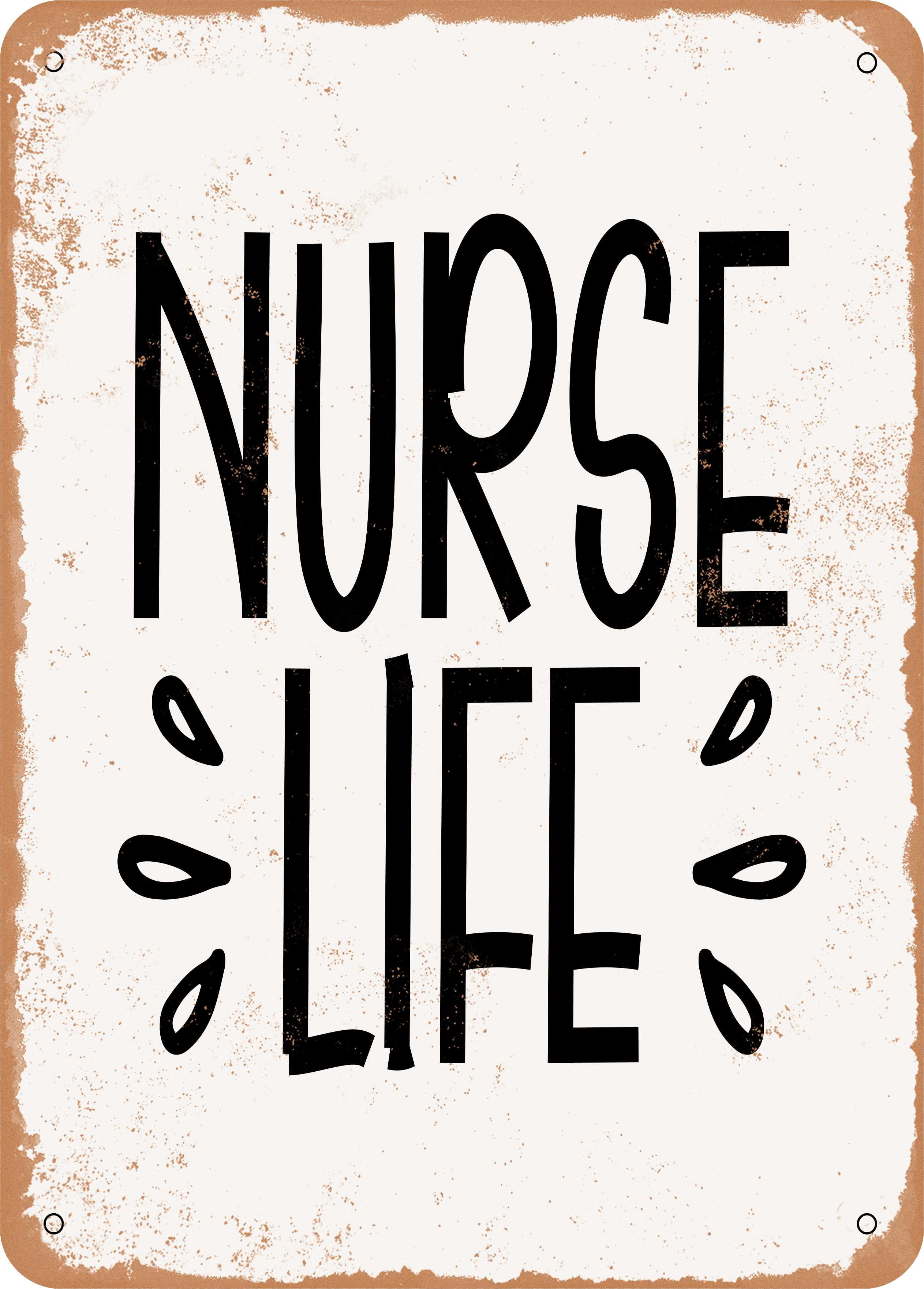 7 x 10 METAL SIGN - Nurse Life4 - Vintage Rusty Look - Walmart.com