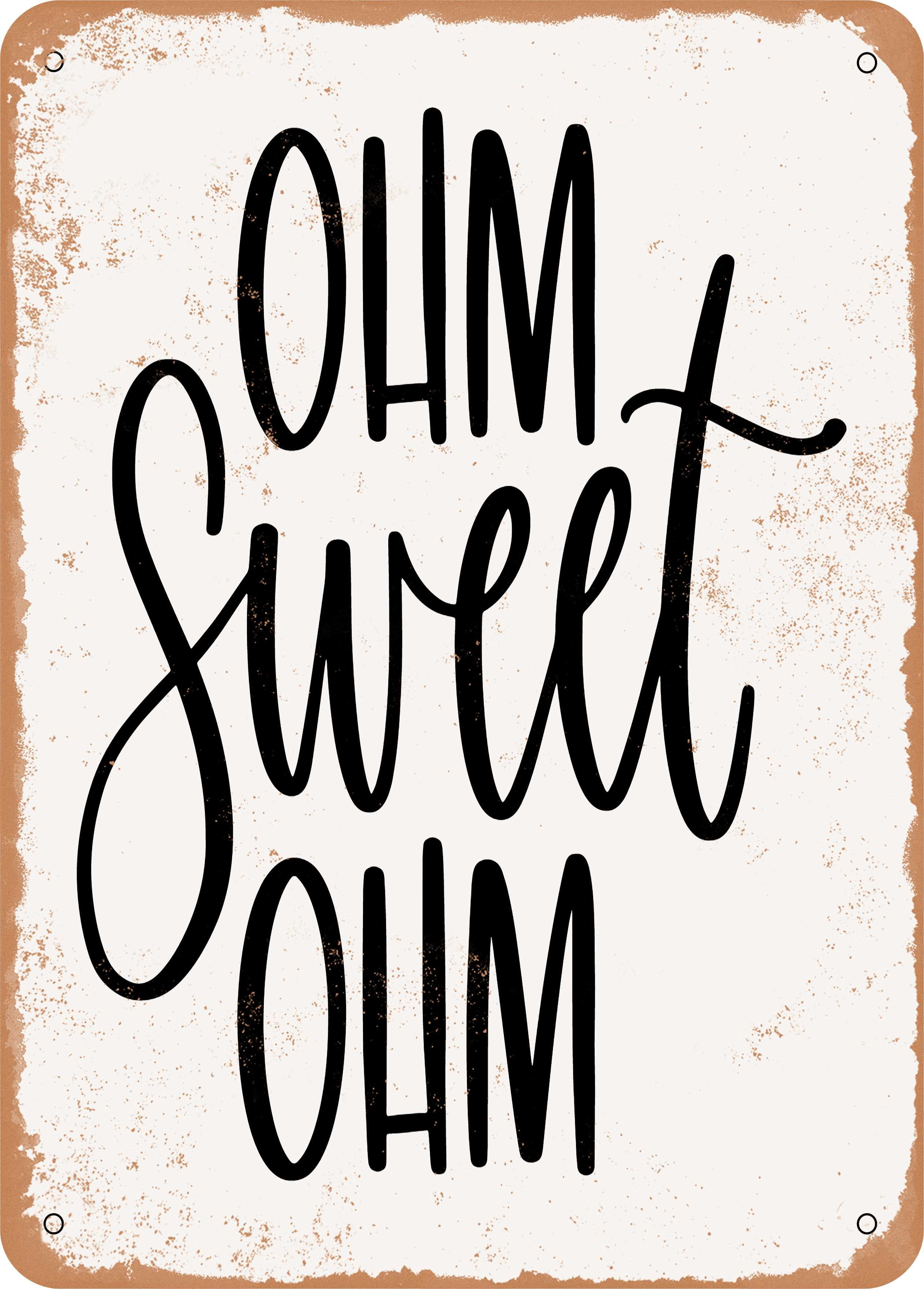 7 x 10 METAL SIGN - Ohm Sweet Ohm - Vintage Rusty Look - Walmart.com
