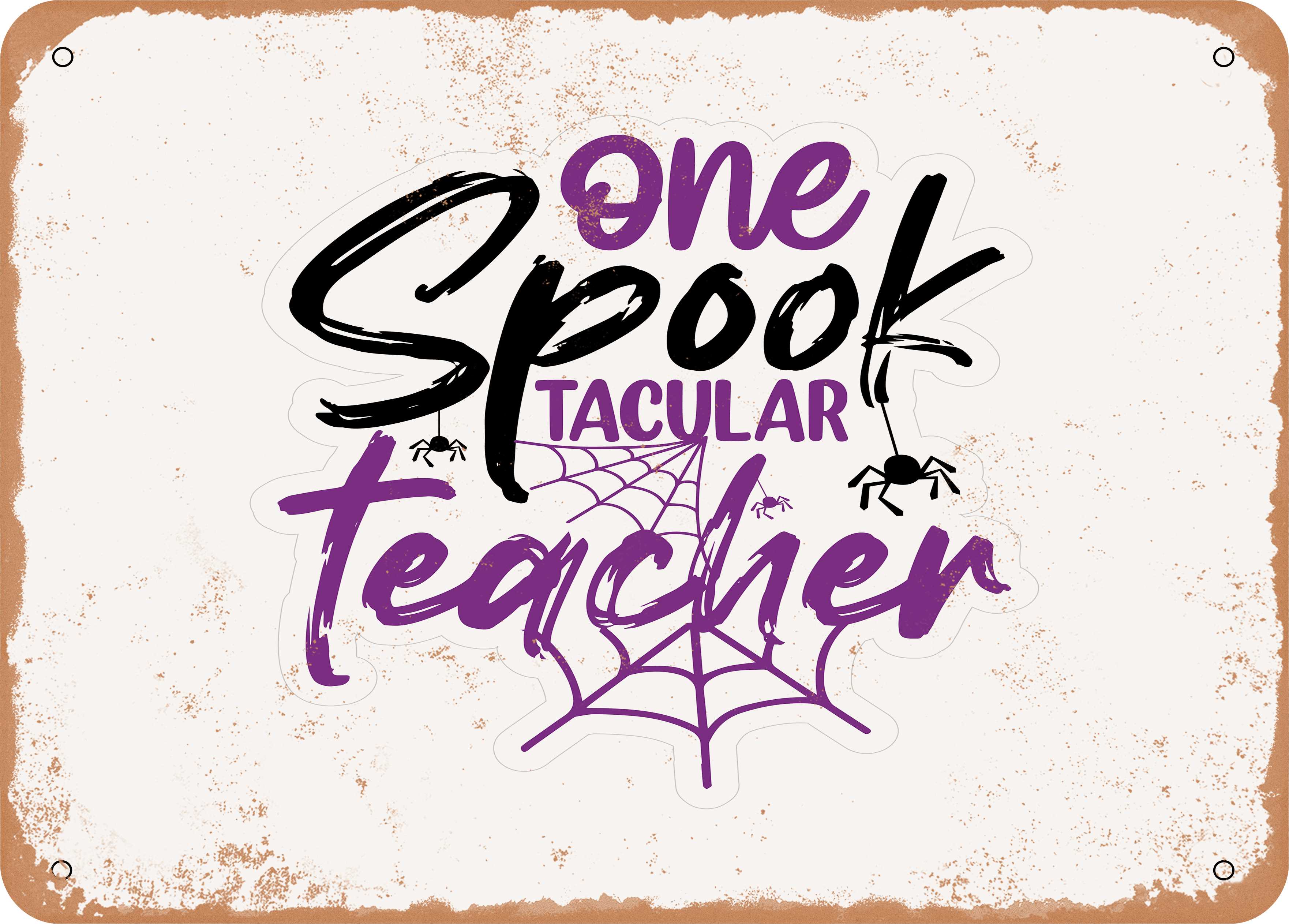 7 x 10 METAL SIGN - One Spook Tacular Teacher - 2 - Vintage Rusty Look ...