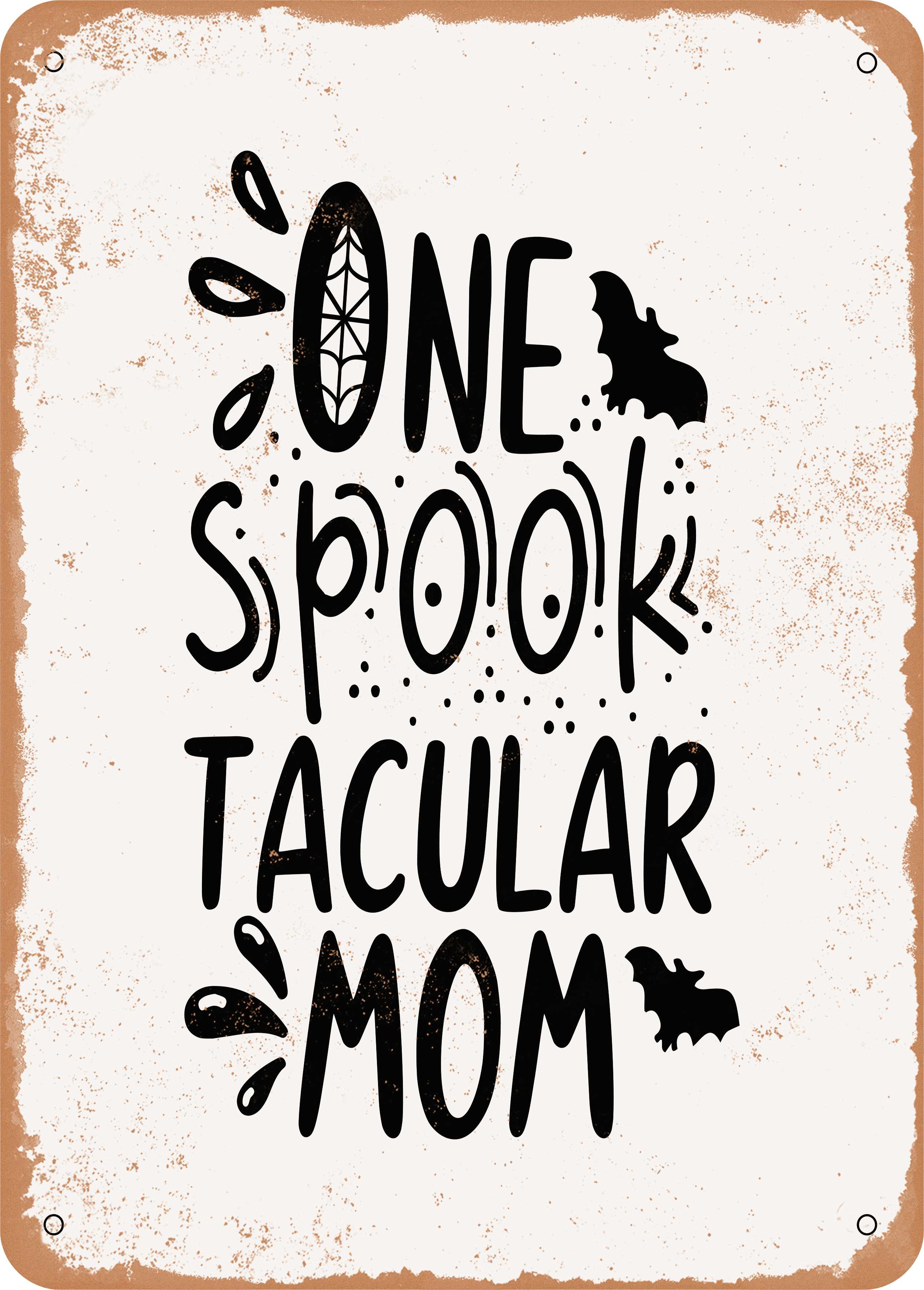 7 x 10 METAL SIGN - One Spooktacular Mom - Vintage Rusty Look - Walmart.com