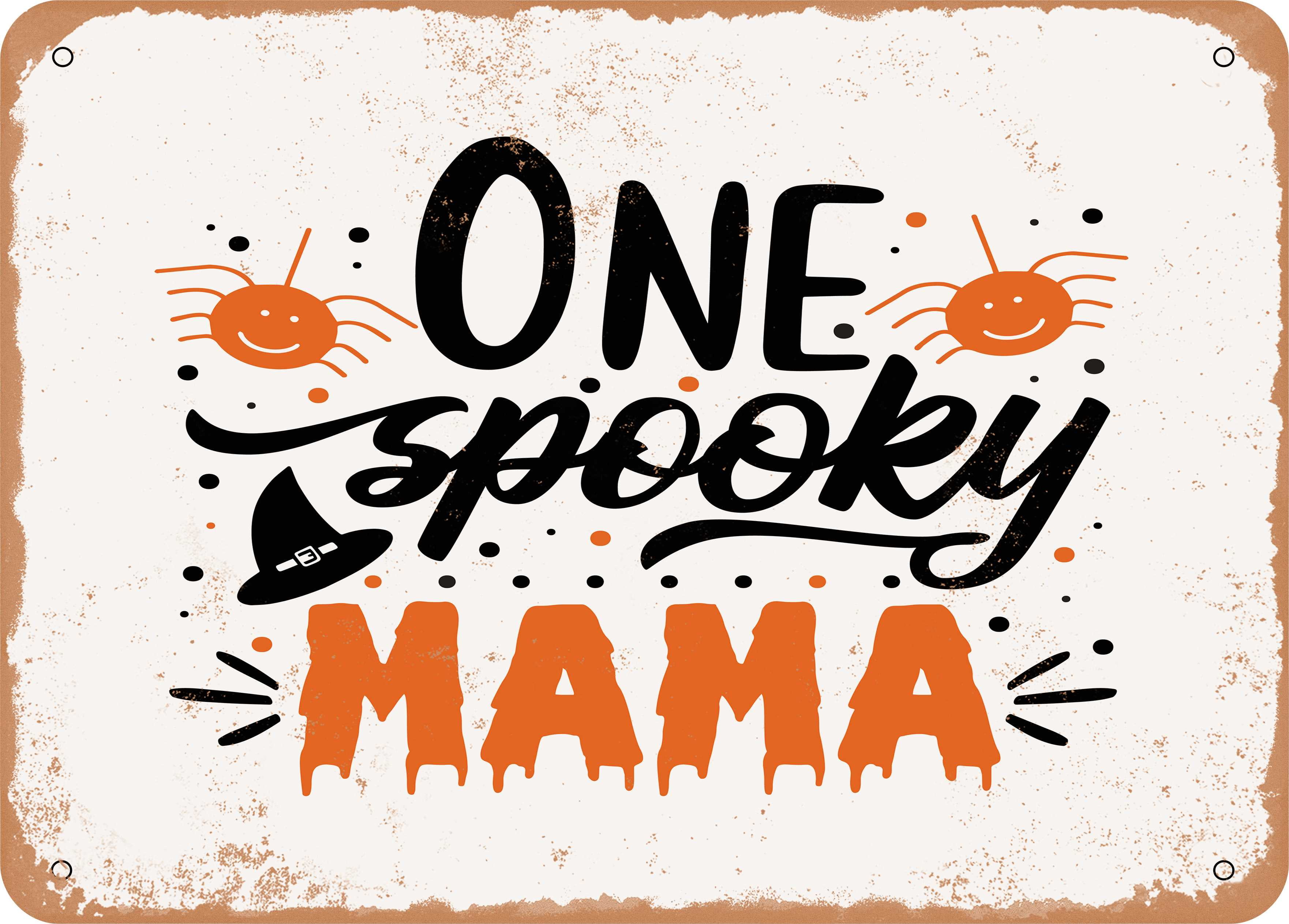 7 x 10 METAL SIGN - One Spooky Mama - Vintage Rusty Look - Walmart.com