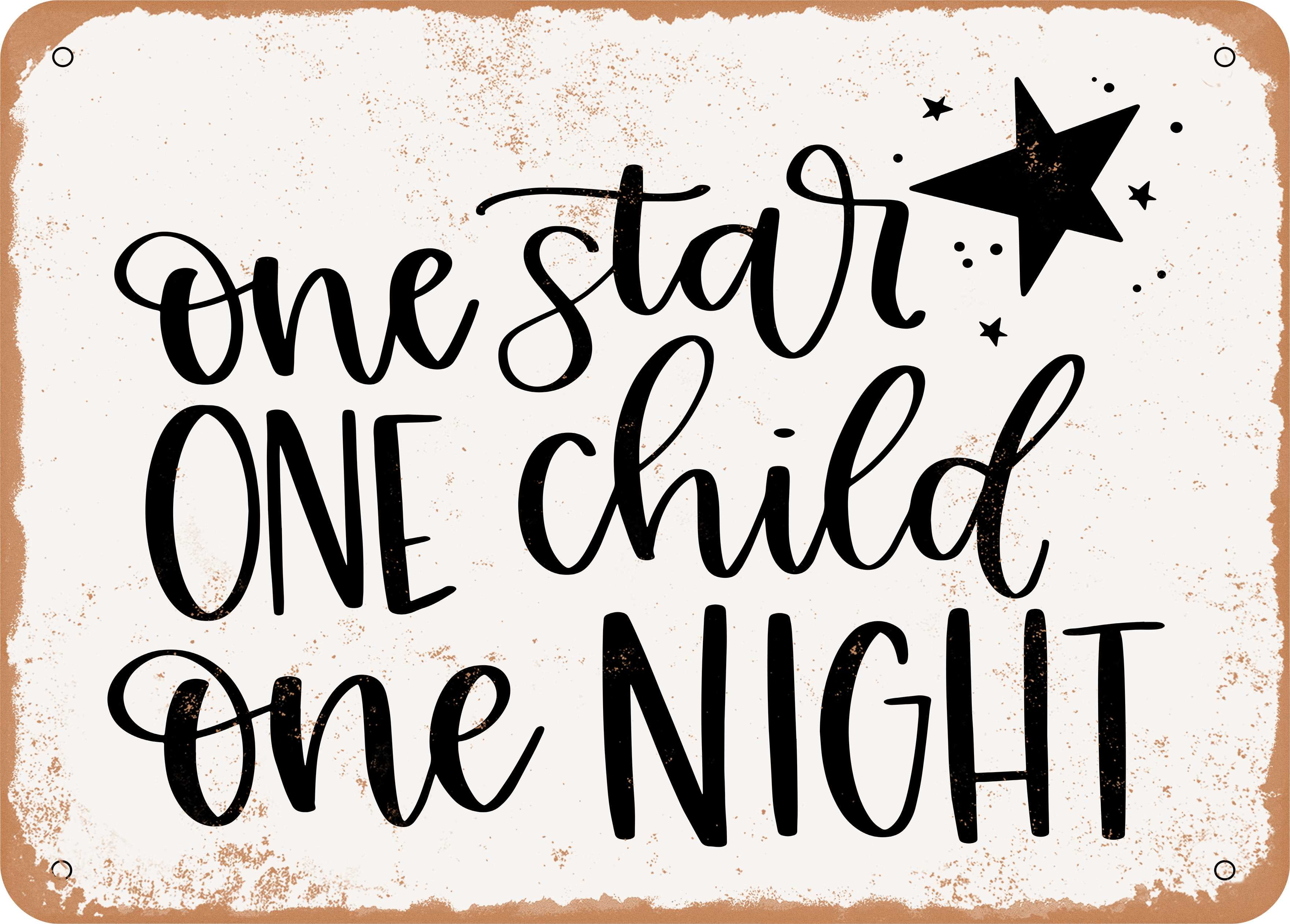 7 x 10 METAL SIGN - One Star One Child One Night - Vintage Rusty Look ...
