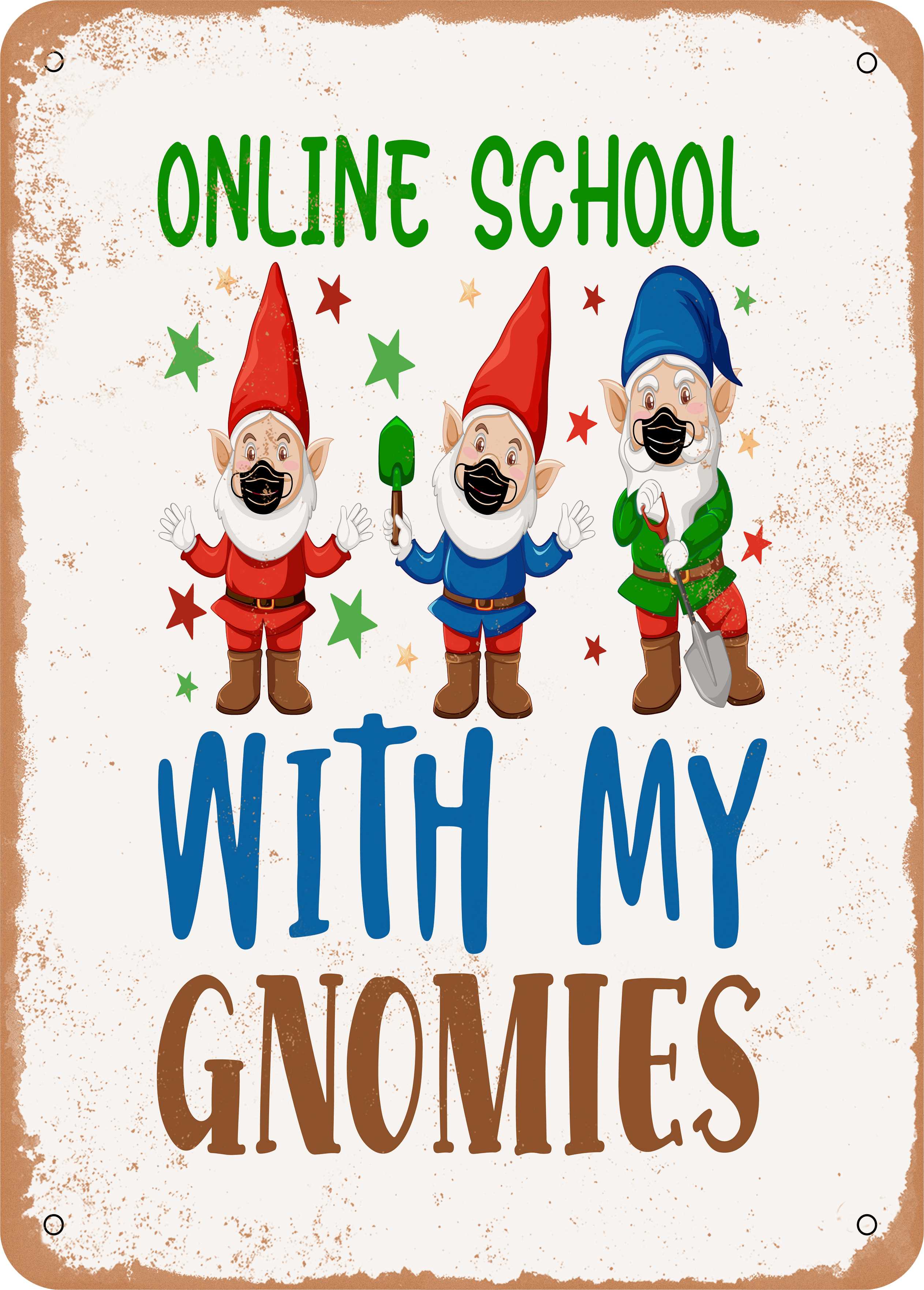 7 x 10 METAL SIGN - Online School With My Gnomies - Vintage Rusty Look ...