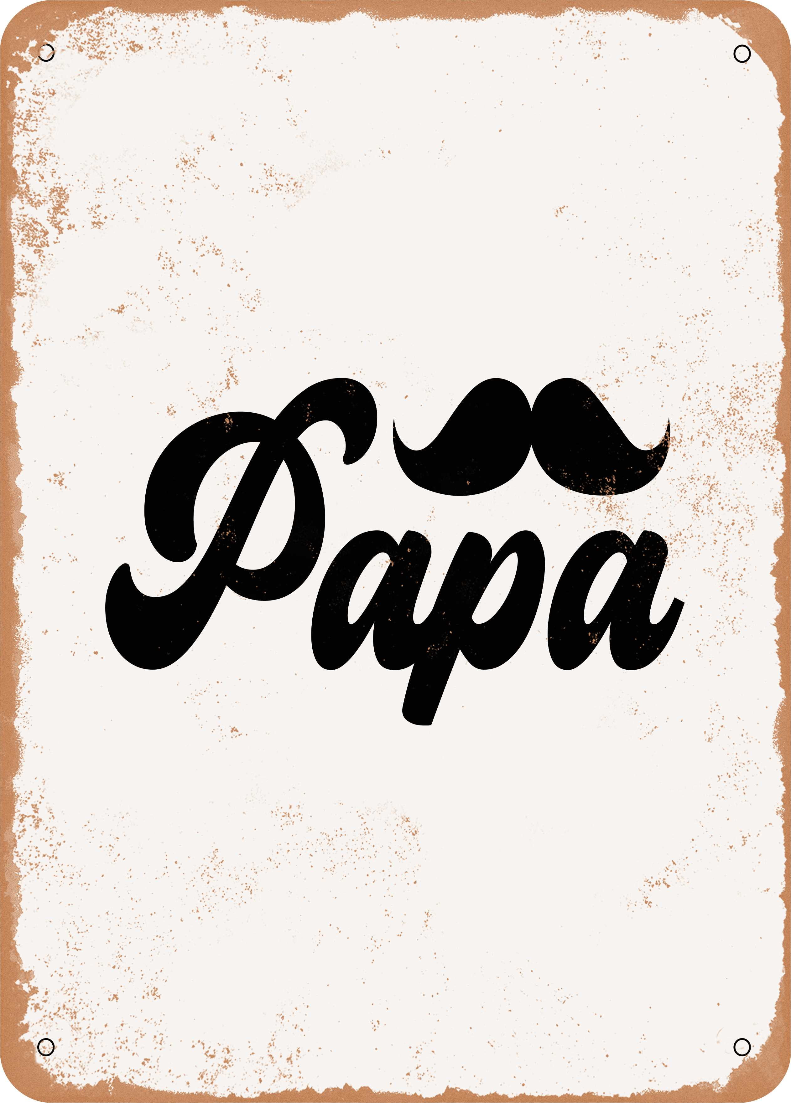7 x 10 METAL SIGN - Papa - Vintage Rusty Look - Walmart.com