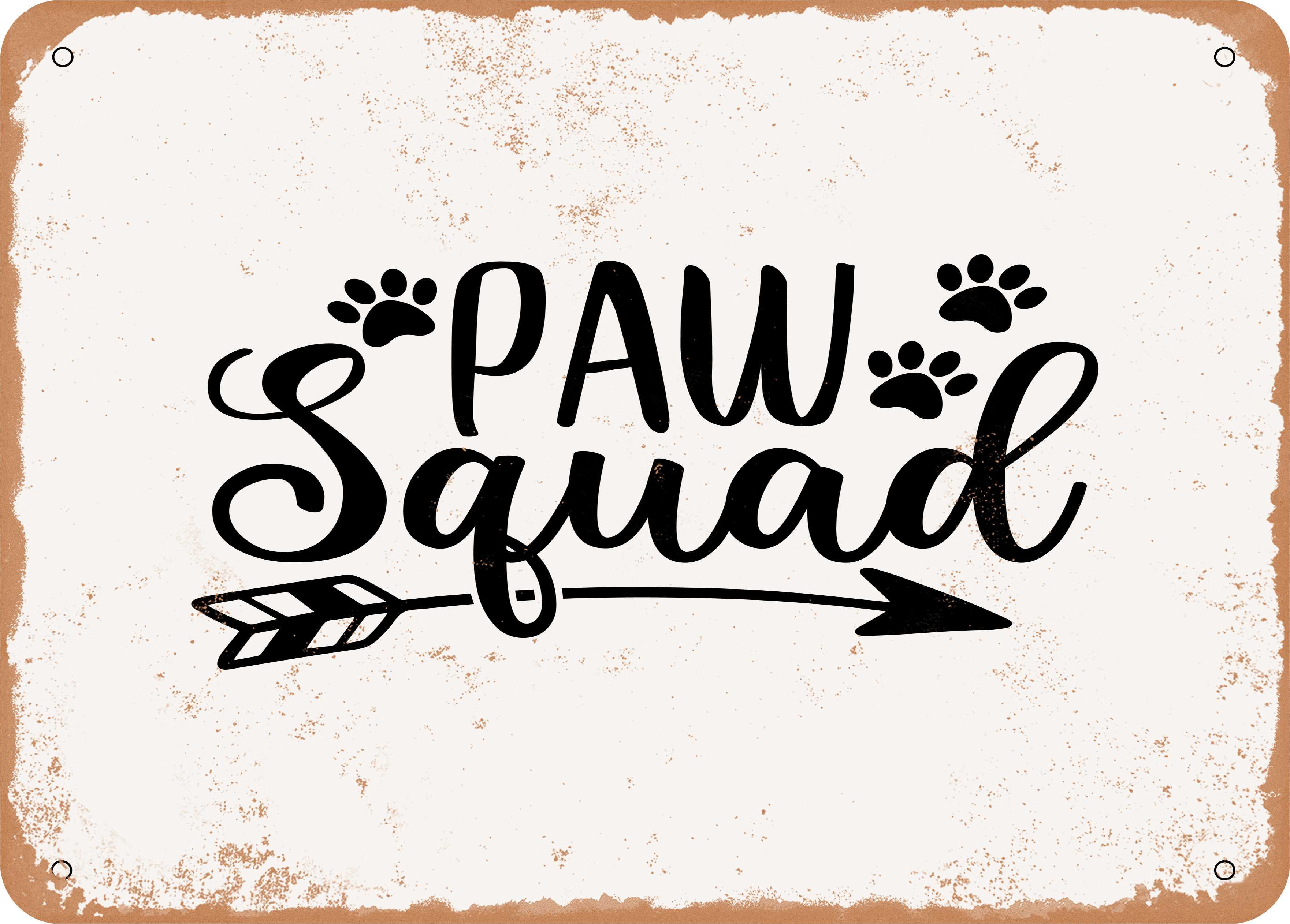 7 x 10 METAL SIGN - Paw Squad - Vintage Rusty Look - Walmart.com