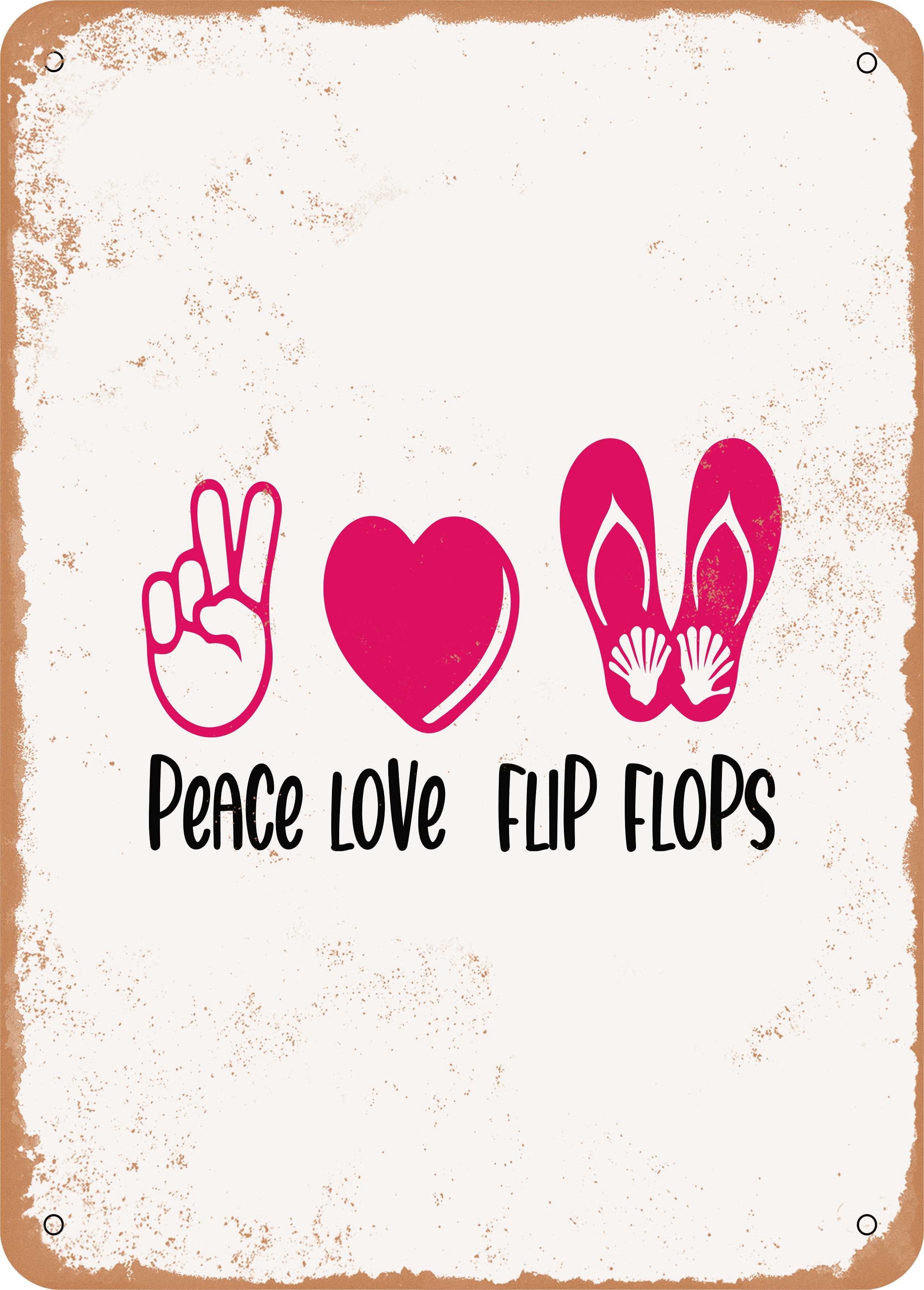 7 x 10 METAL SIGN - Peace Love Flip Flops - Vintage Rusty Look ...