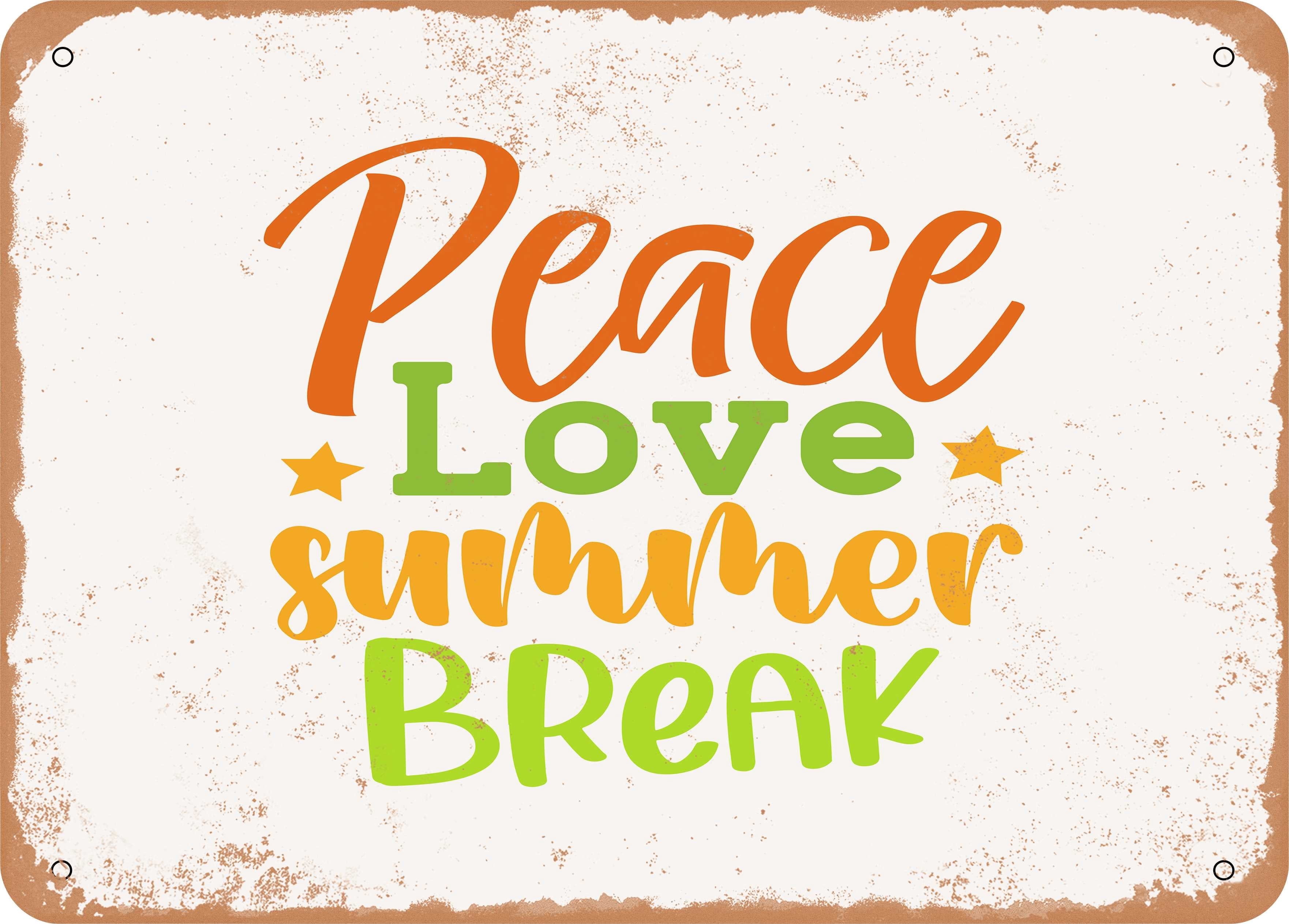 7 x 10 METAL SIGN - Peace Love Summer Break - 2 - Vintage Rusty Look ...