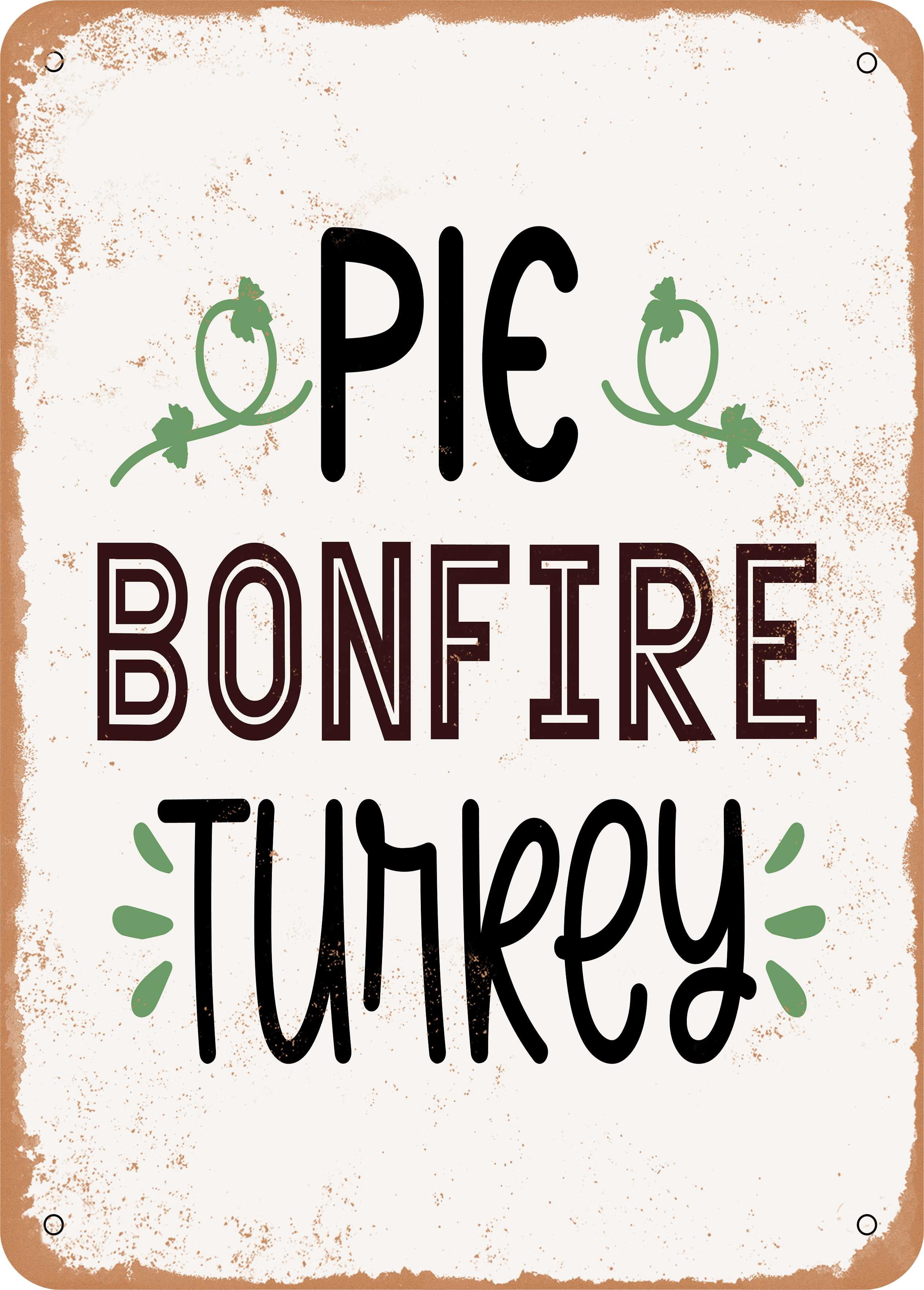 7 x 10 METAL SIGN - Pie Bonfire Turkey - Vintage Rusty Look - Walmart.com