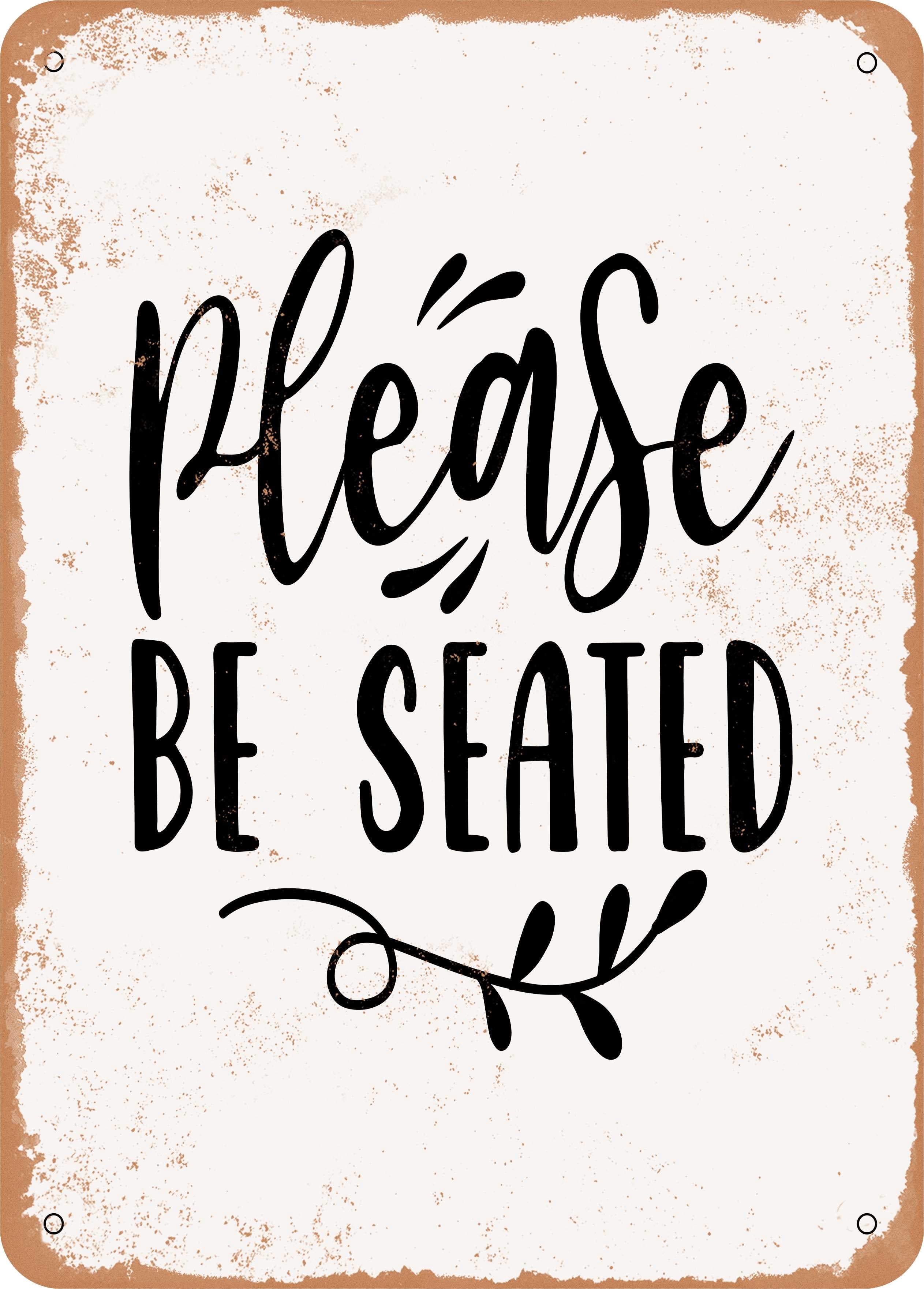 7 x 10 METAL SIGN - Please Be Seated - Vintage Rusty Look - Walmart.com