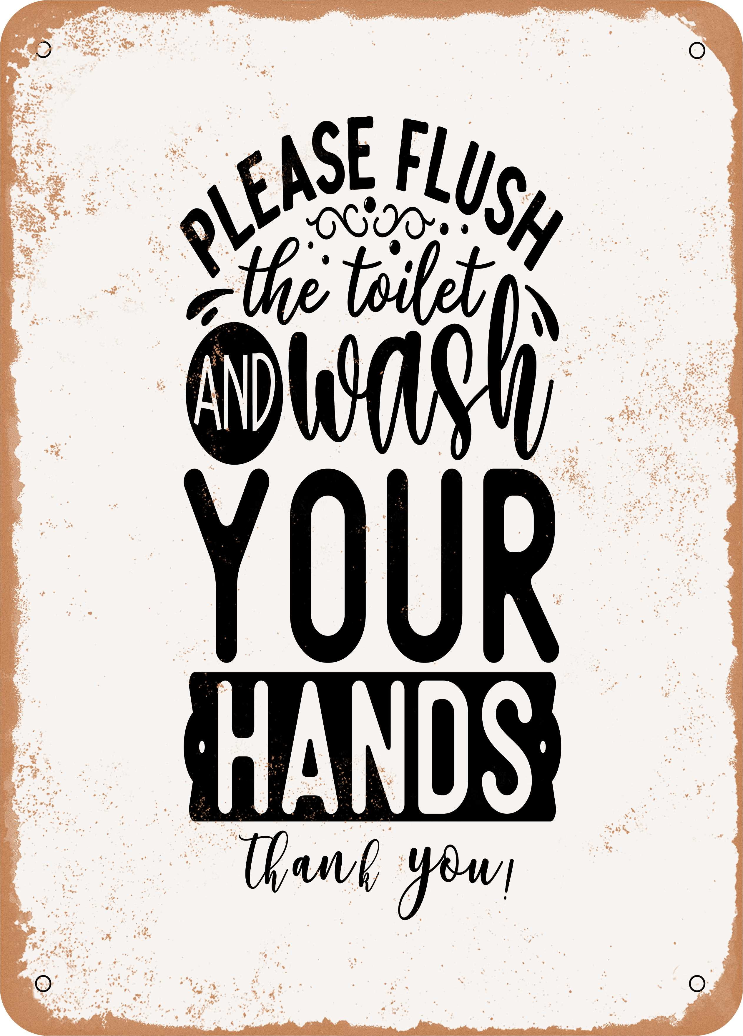 7 x 10 METAL SIGN - Please Flush the toilet and Wash Your Hands Thank ...