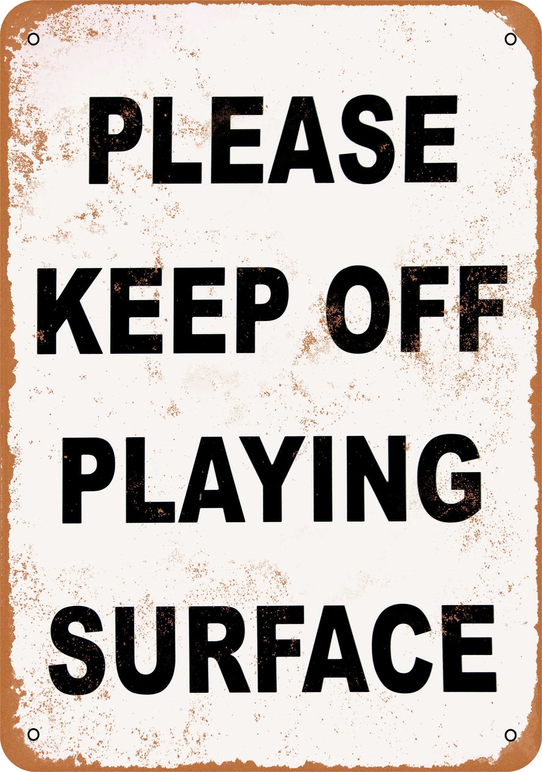 7 x 10 METAL SIGN - Please Keep Off Playing Surface - Vintage Rusty ...
