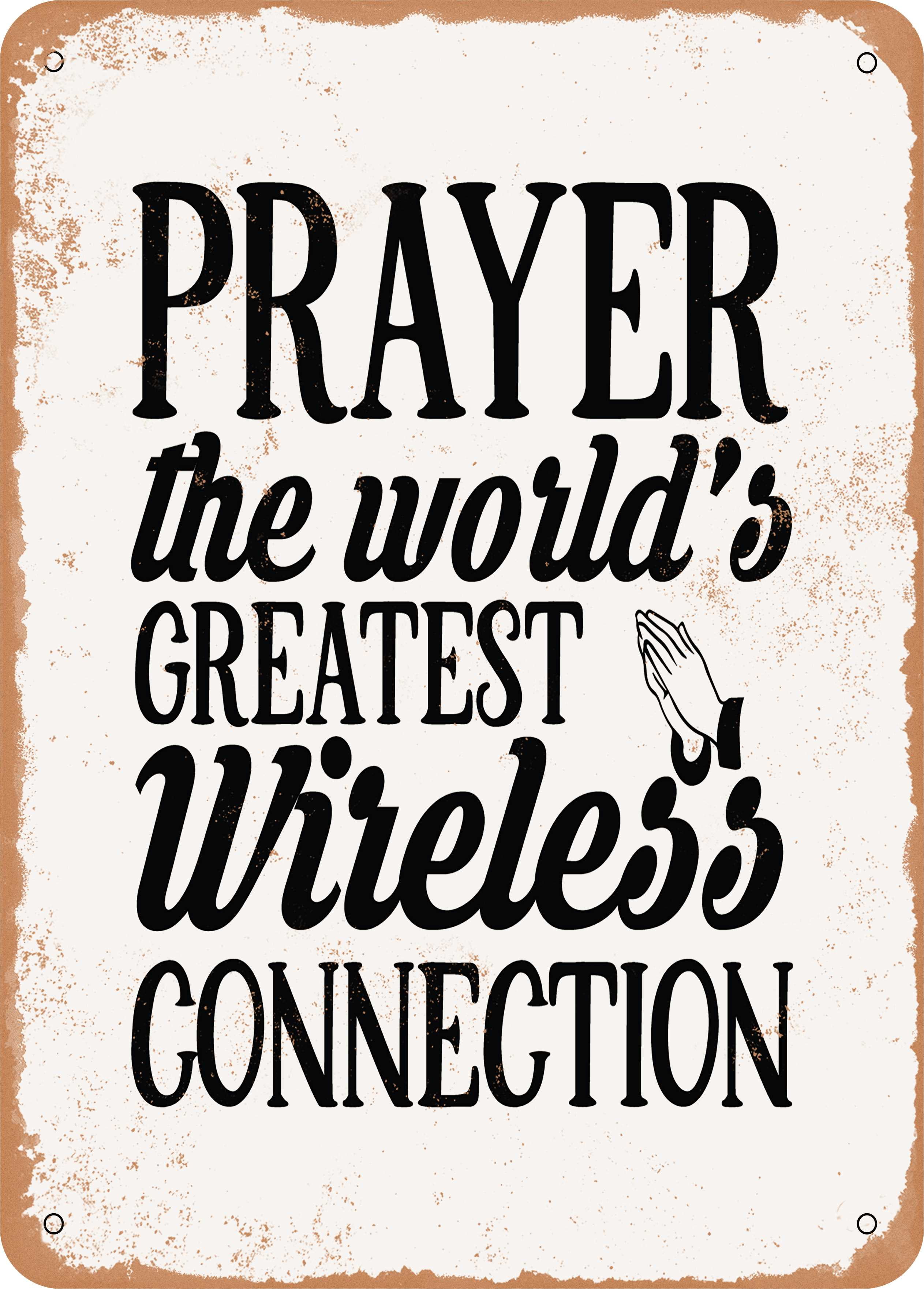 7 x 10 METAL SIGN - Prayer the Worlds Greatest Wireless Connection ...
