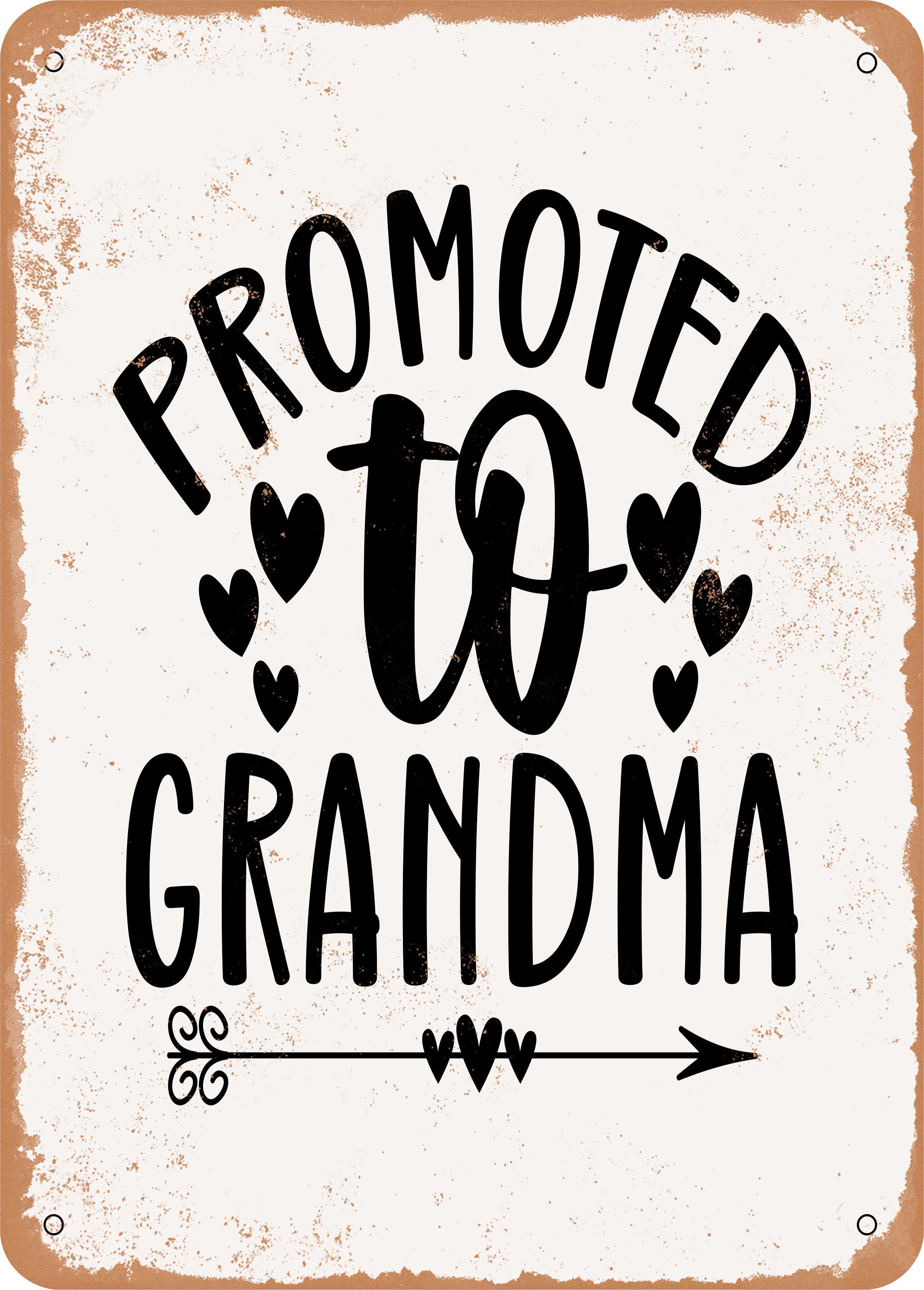 7 x 10 METAL SIGN - Promoted to Grandma - 3 - Vintage Rusty Look ...