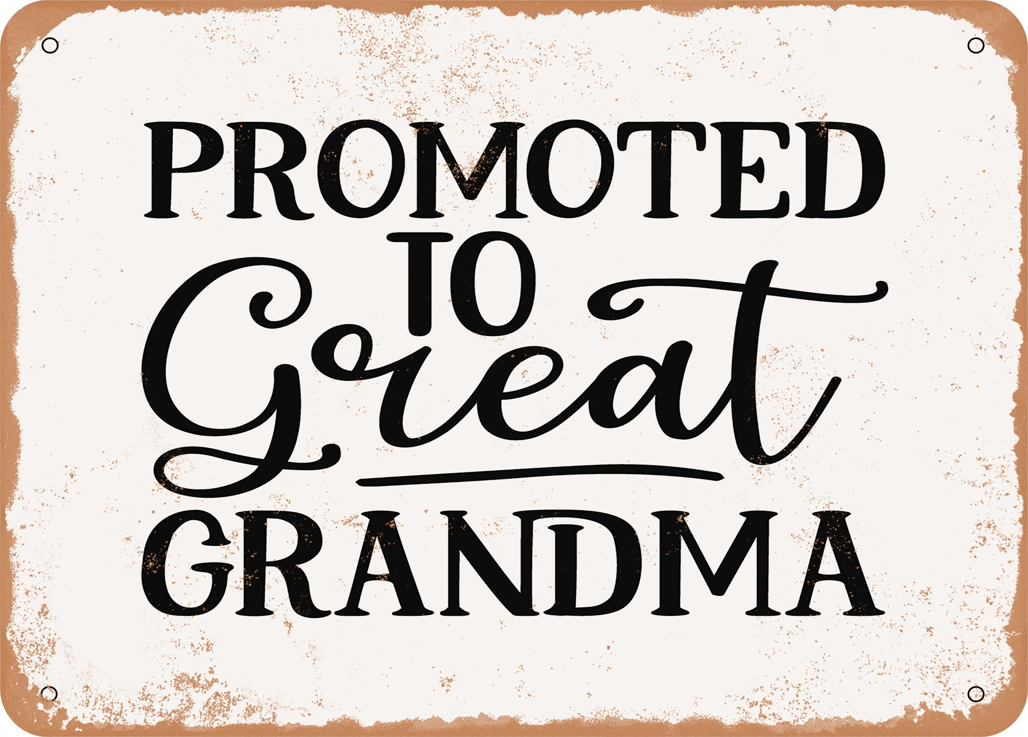 7 x 10 METAL SIGN - Promoted to Great Grandma - Vintage Rusty Look ...