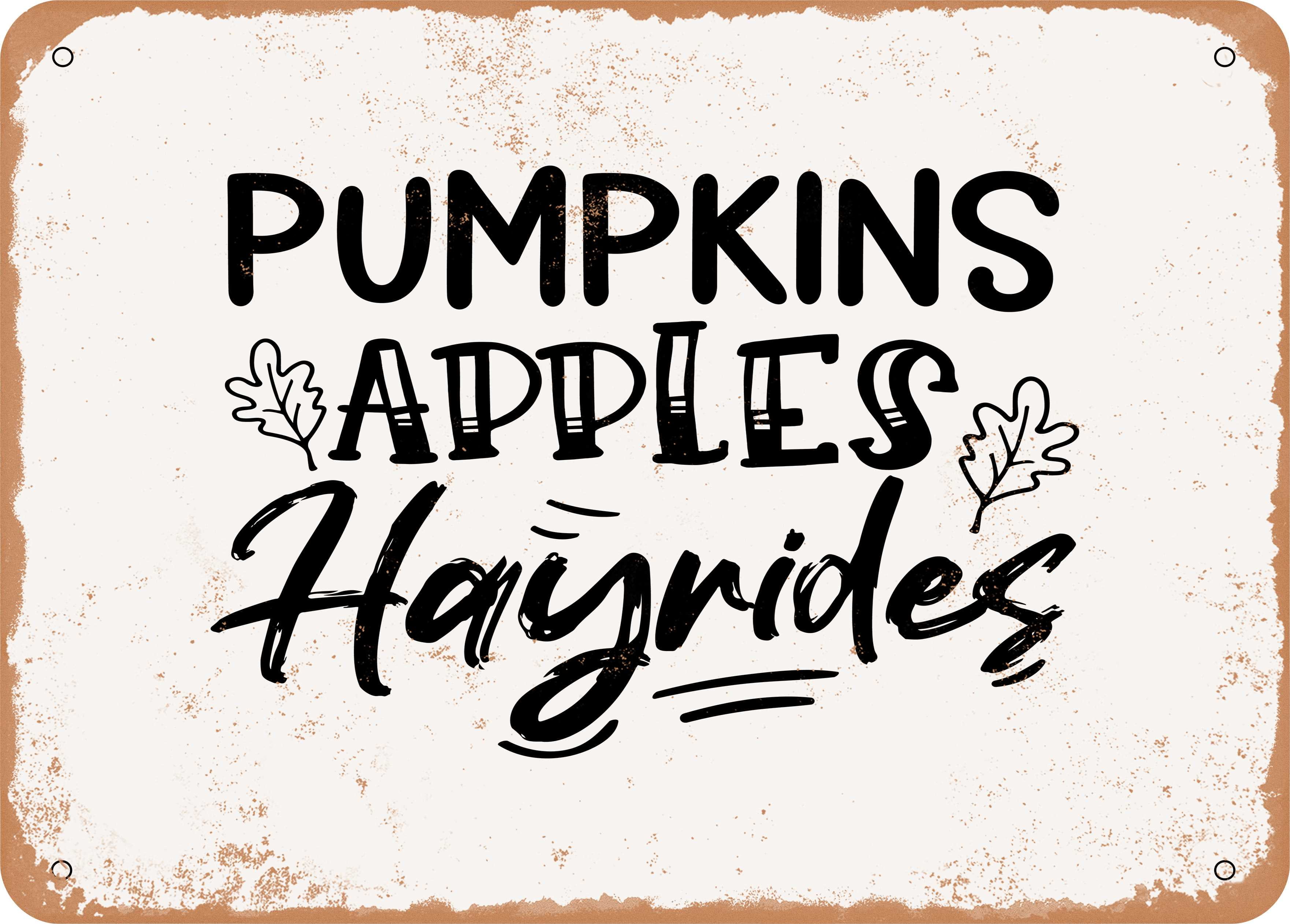 7 x 10 METAL SIGN - Pumpkins Apples Hayrides - 2 - Vintage Rusty Look ...