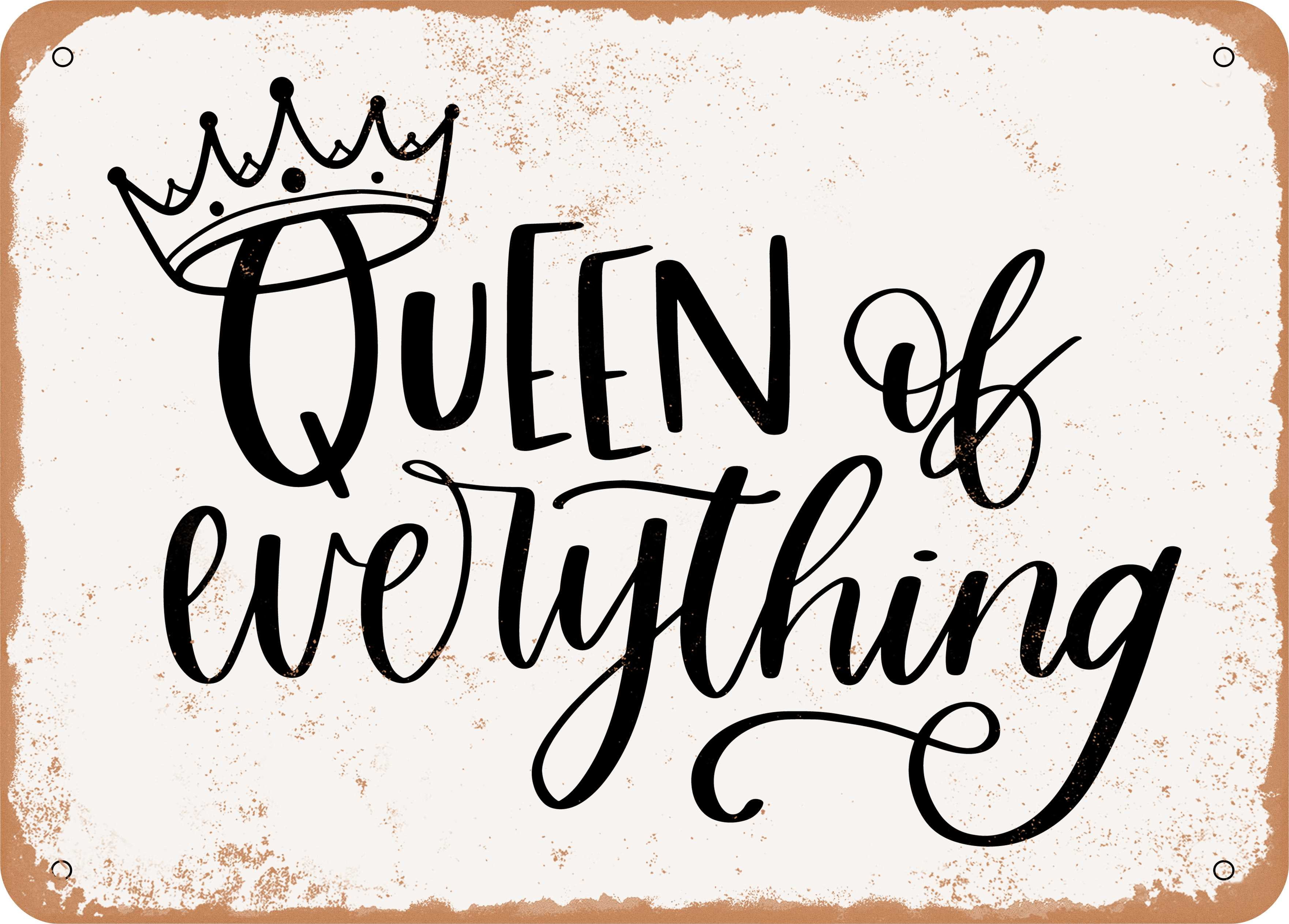 7 x 10 METAL SIGN - Queen of Everything - Vintage Rusty Look - Walmart.com