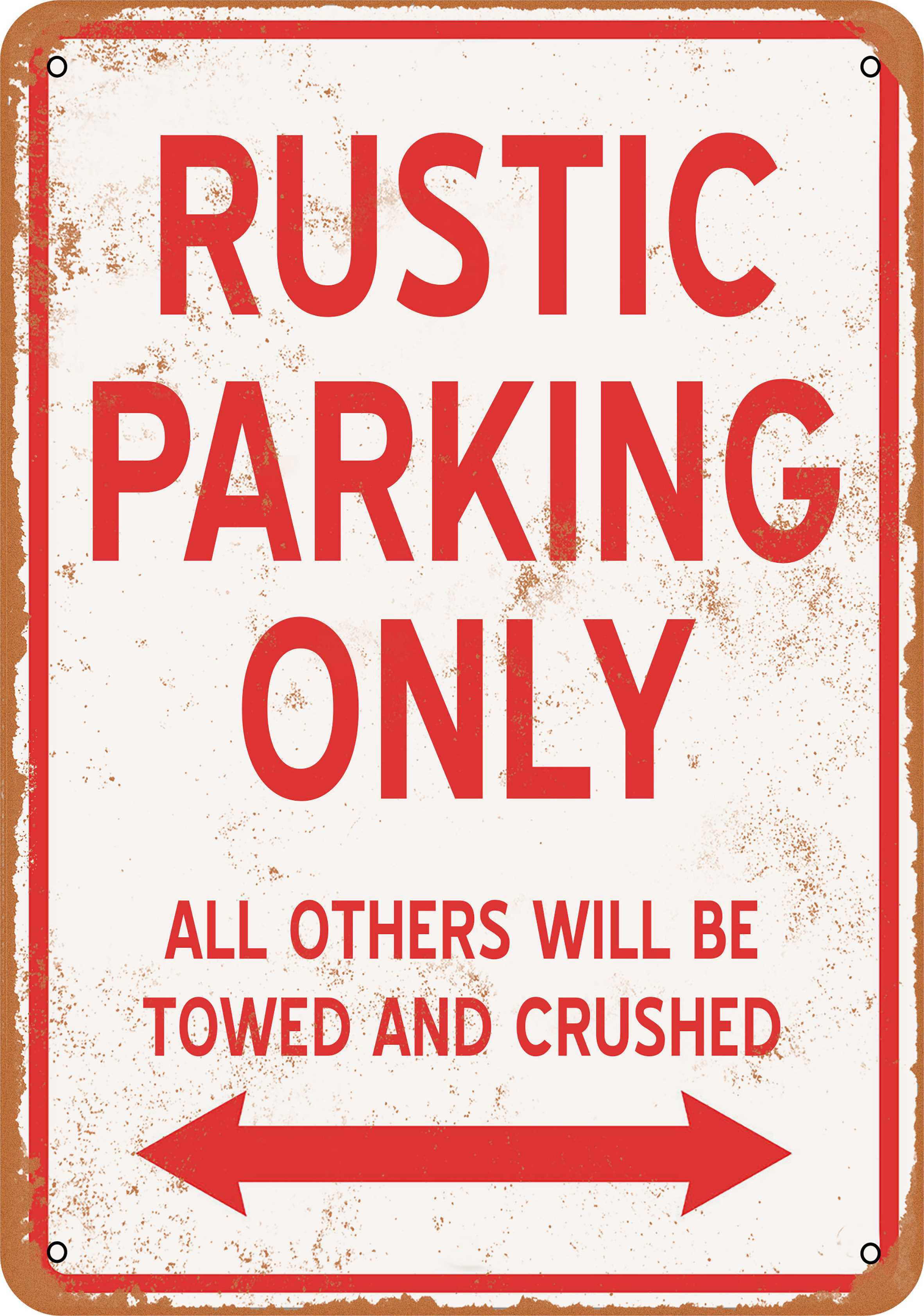 7 x 10 METAL SIGN - RUSTIC PARKING ONLY - Vintage Rusty Look - Walmart.com