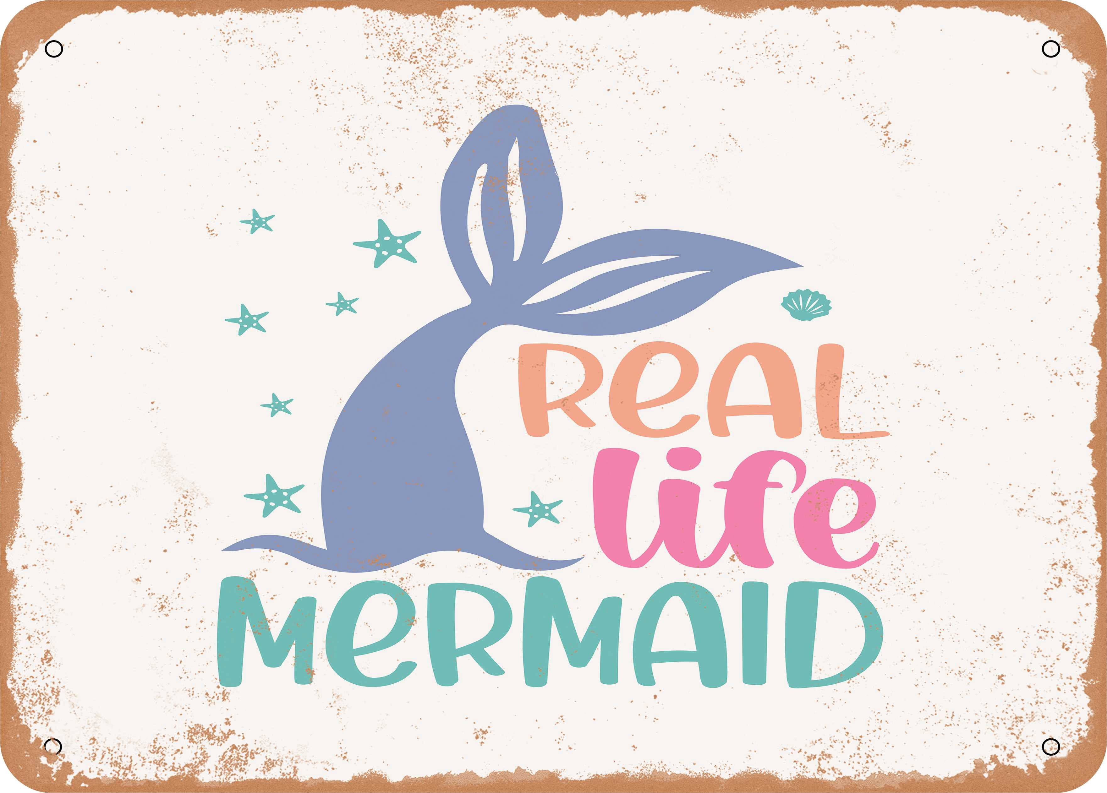 7 x 10 METAL SIGN - Real Life Mermaid - Vintage Rusty Look - Walmart.com