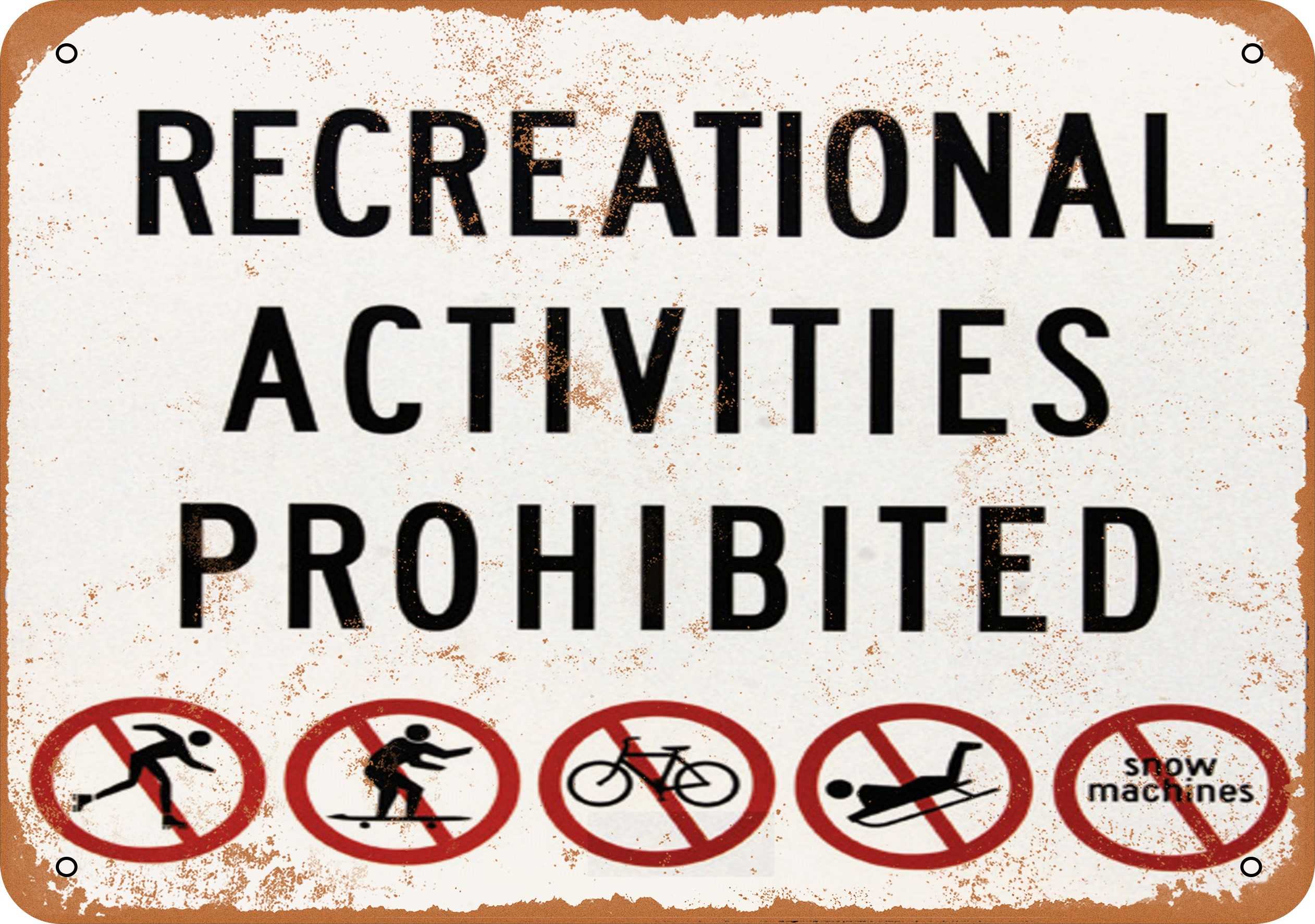 7 x 10 METAL SIGN - Recreational Activities Prohibited - Vintage Rusty ...