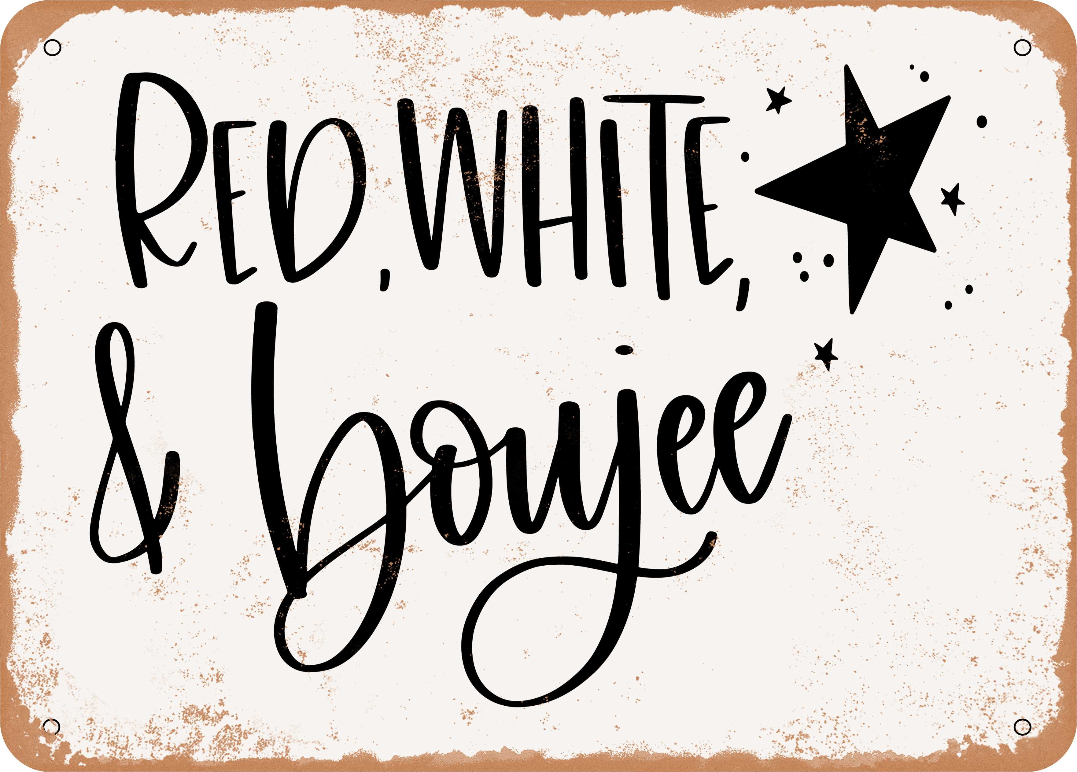 7 x 10 METAL SIGN - Red White and Boujee - Vintage Rusty Look - Walmart.com