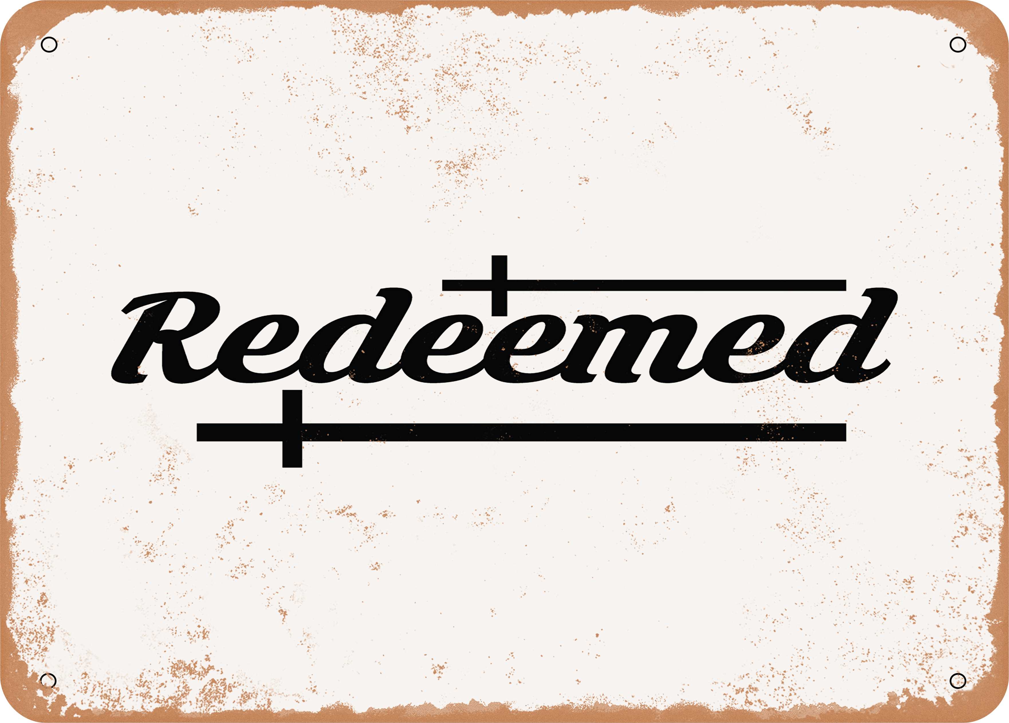 7 x 10 METAL SIGN - Redeemed - 2 - Vintage Rusty Look - Walmart.com