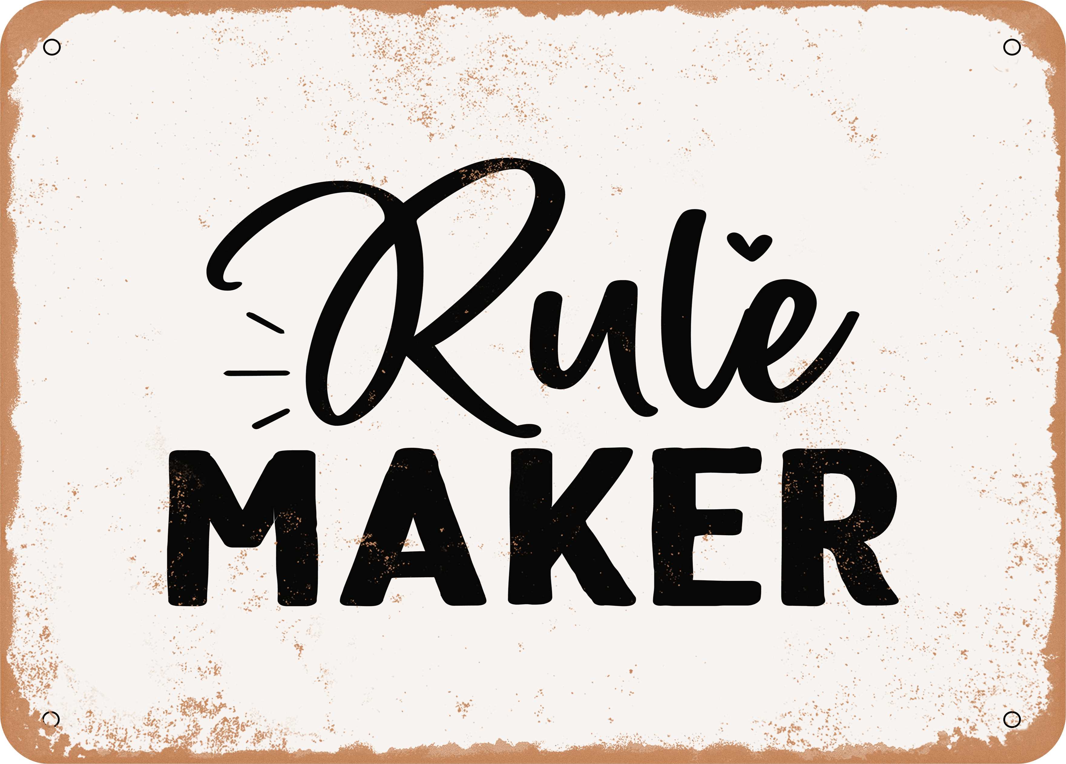 7 x 10 METAL SIGN - Rule Maker - 3 - Vintage Rusty Look - Walmart.com