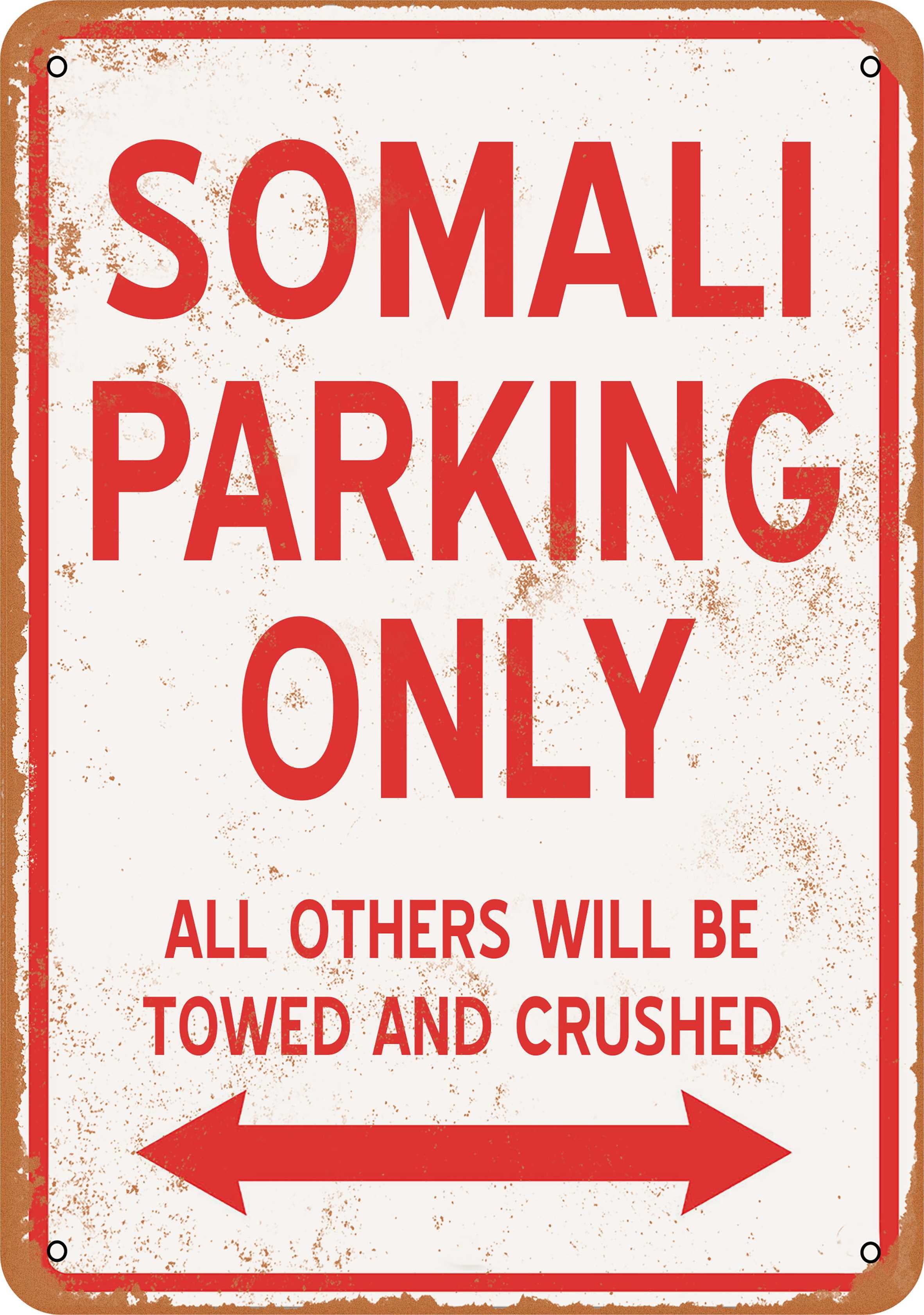 7 x 10 METAL SIGN - SOMALI PARKING ONLY - Vintage Rusty Look - Walmart.com