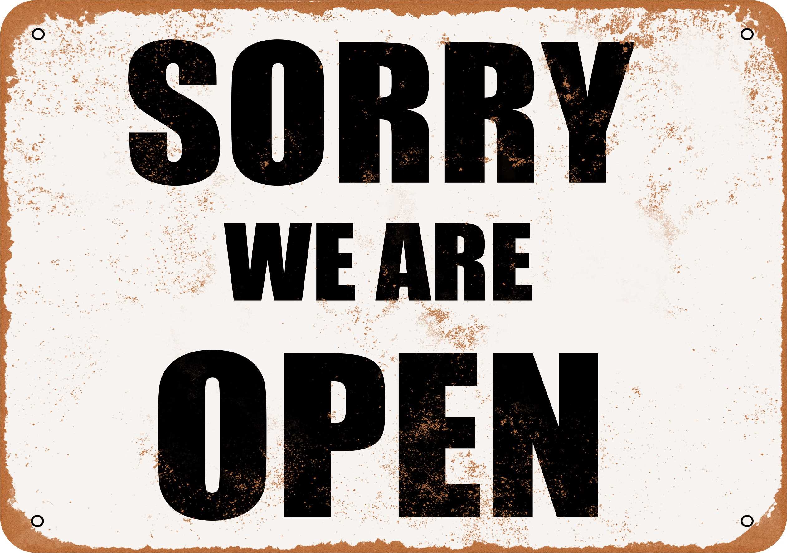 7 x 10 METAL SIGN - SORRY, WE ARE OPEN - Vintage Rusty Look - Walmart.com