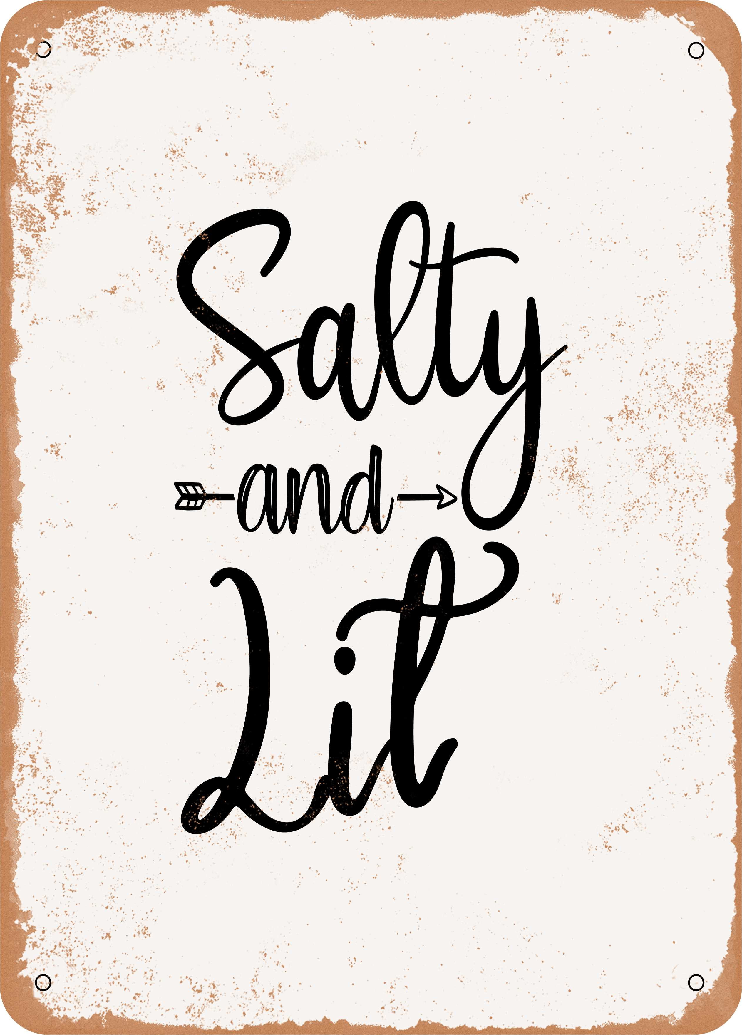 7 x 10 METAL SIGN - Salty and Lit - Vintage Rusty Look - Walmart.com