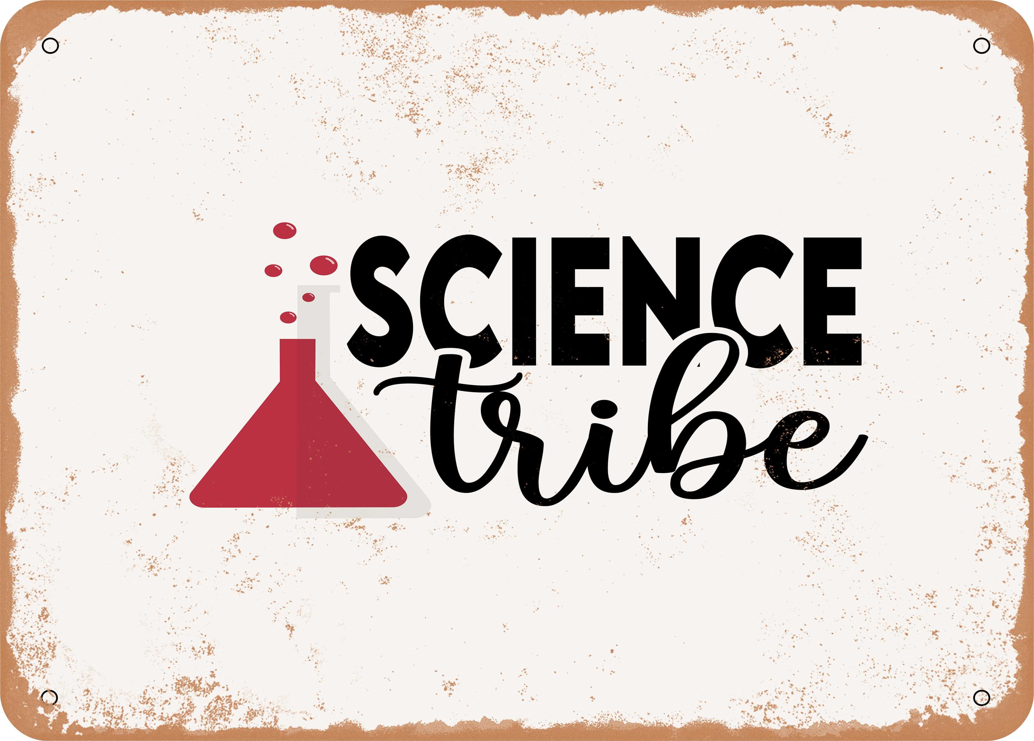 7 x 10 METAL SIGN - Science Tribe - Vintage Rusty Look Sign - Walmart.com
