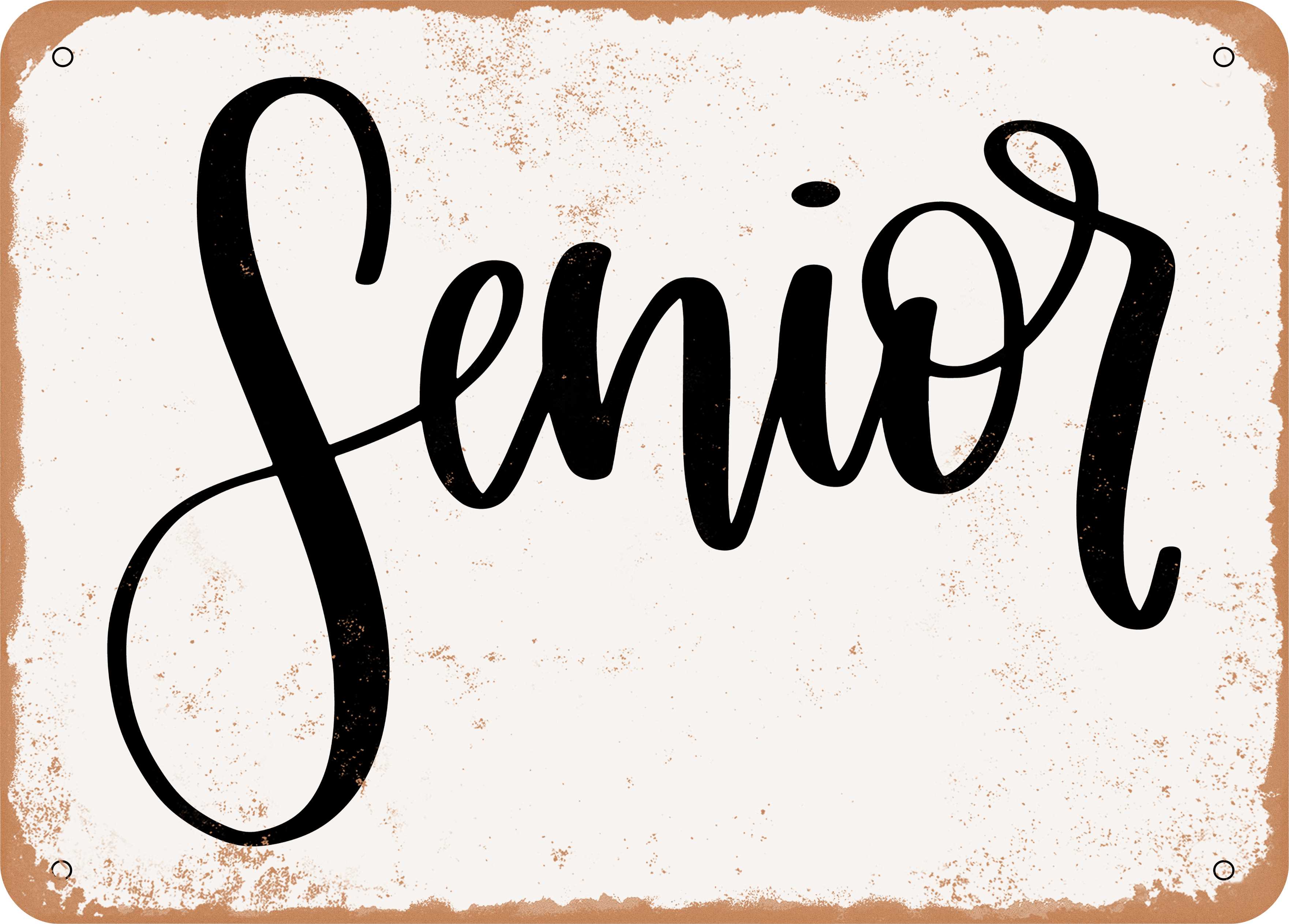 7 x 10 METAL SIGN - Senior - Vintage Rusty Look - Walmart.com