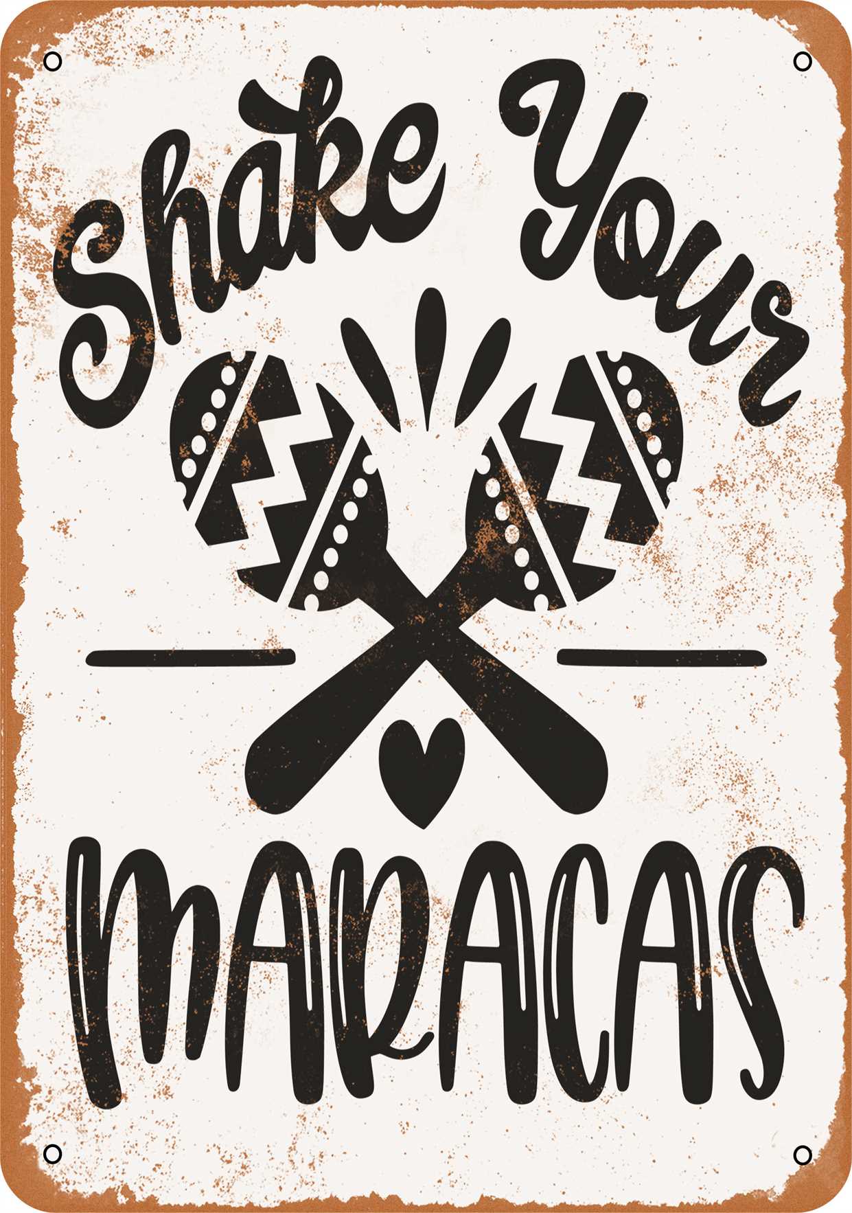 7 x 10 METAL SIGN - Shake Your Maracas - Vintage Rusty Look - Walmart.com