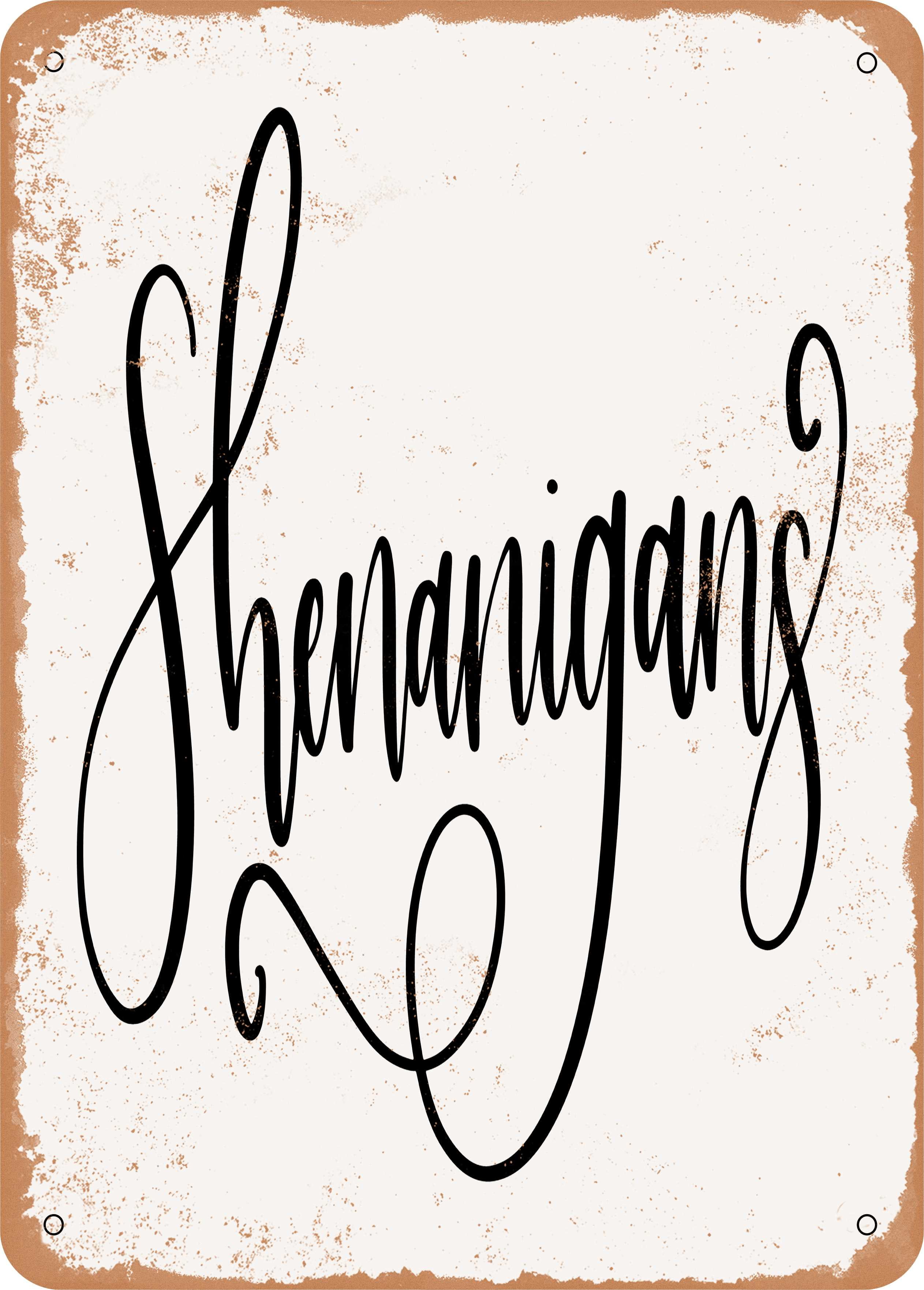 7 x 10 METAL SIGN - Shenanigans - 2 - Vintage Rusty Look - Walmart.com