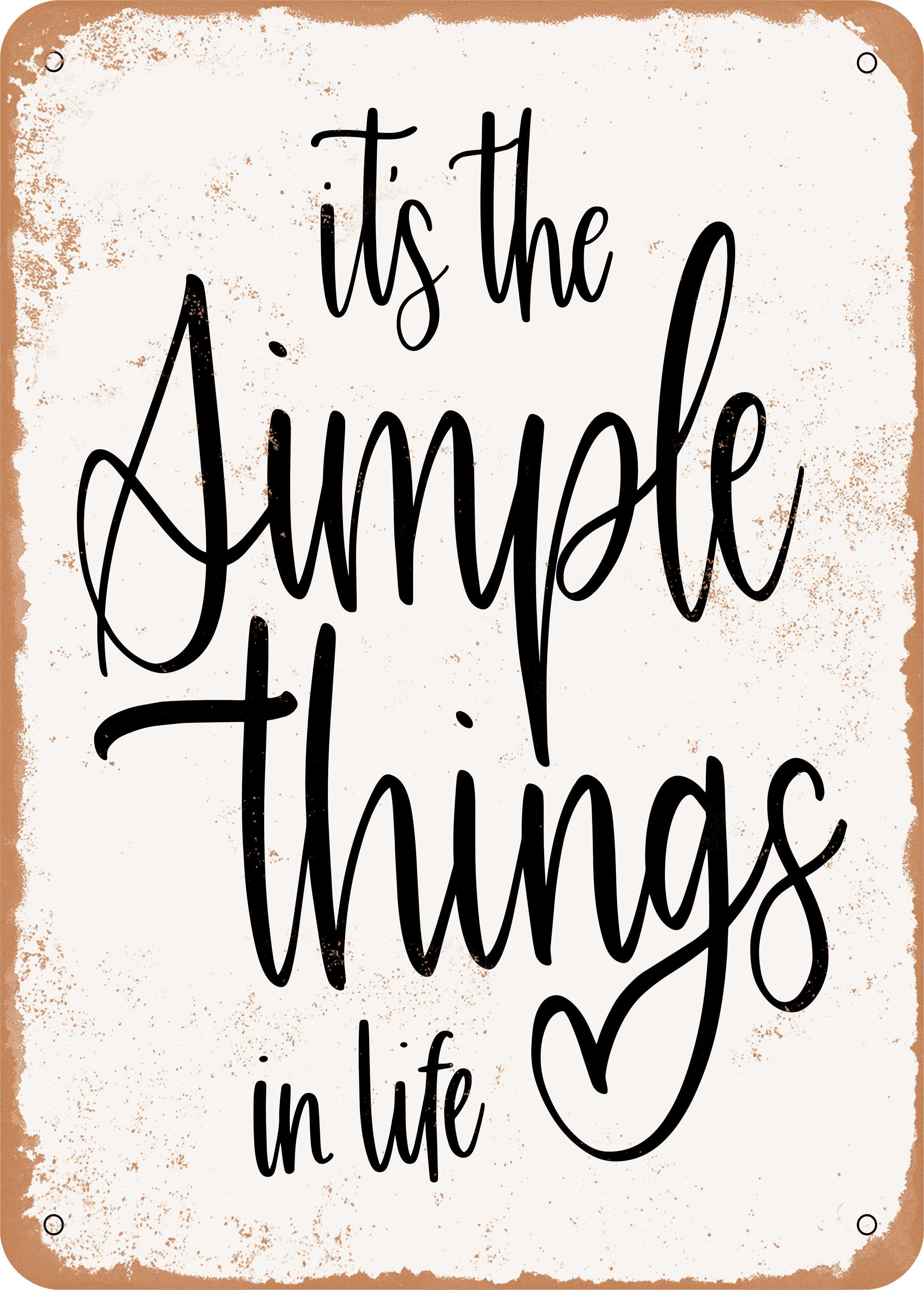7 x 10 METAL SIGN - Simple Things - Vintage Rusty Look - Walmart.com