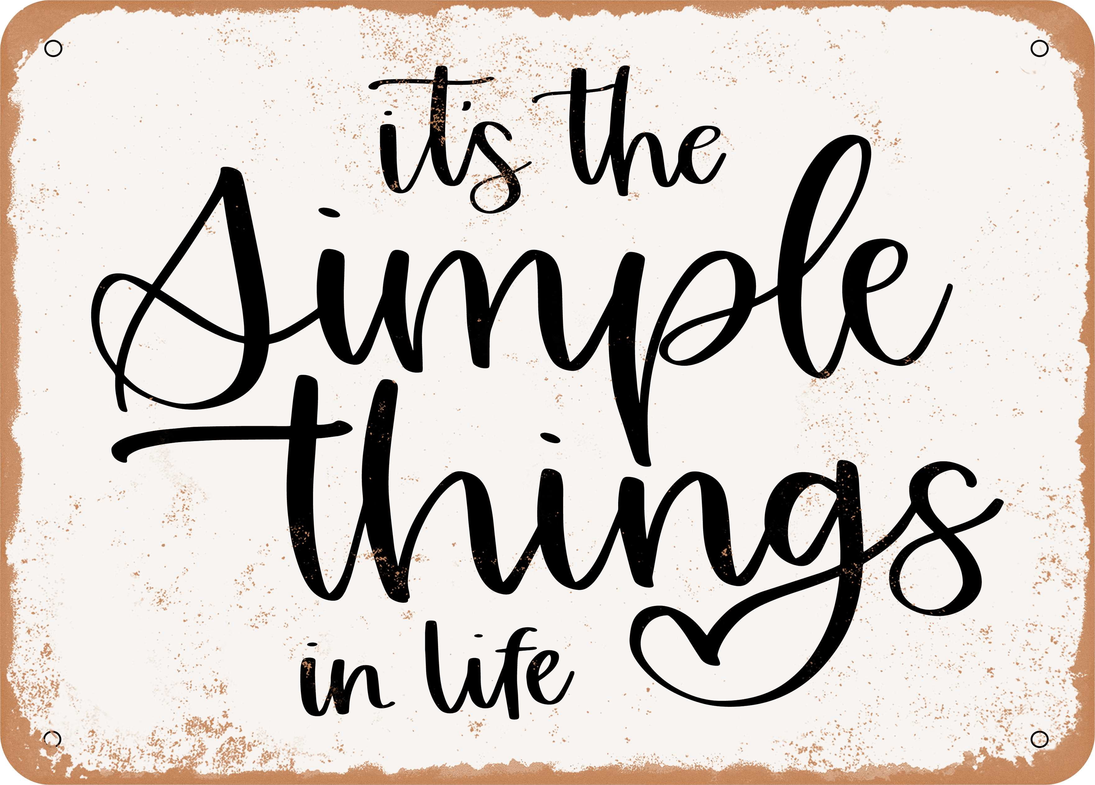 7 x 10 METAL SIGN - Simple Things - Vintage Rusty Look - Walmart.com