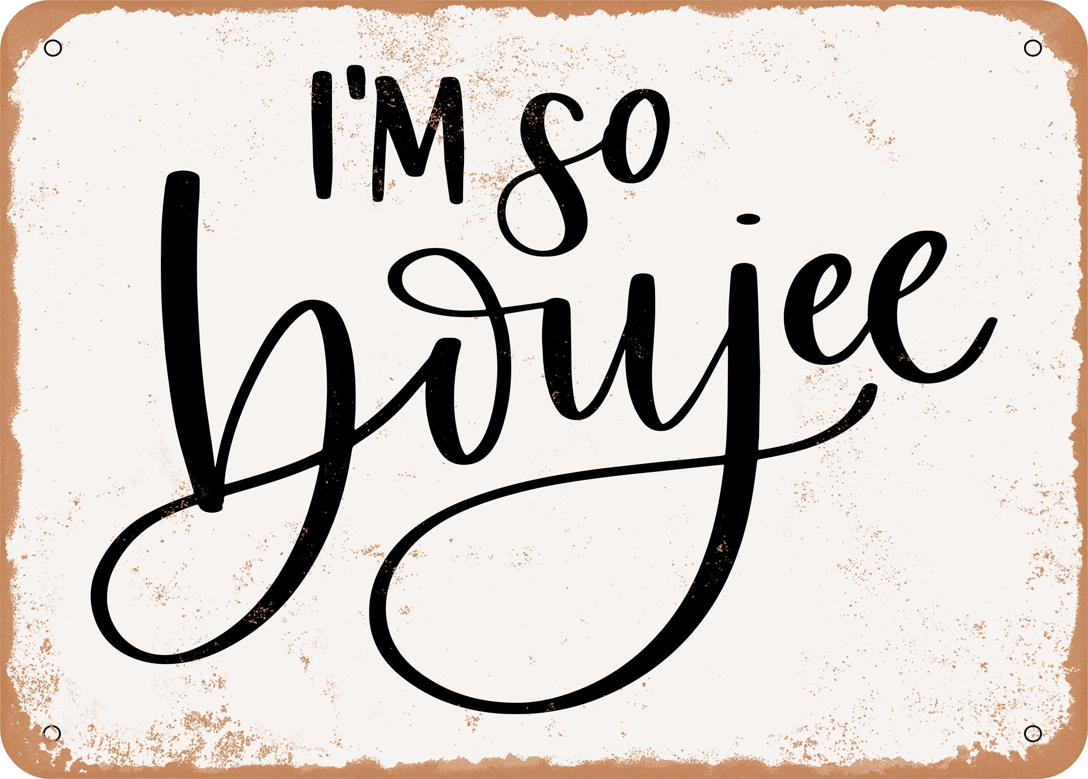 7 x 10 METAL SIGN - So Boujee - Vintage Rusty Look - Walmart.com