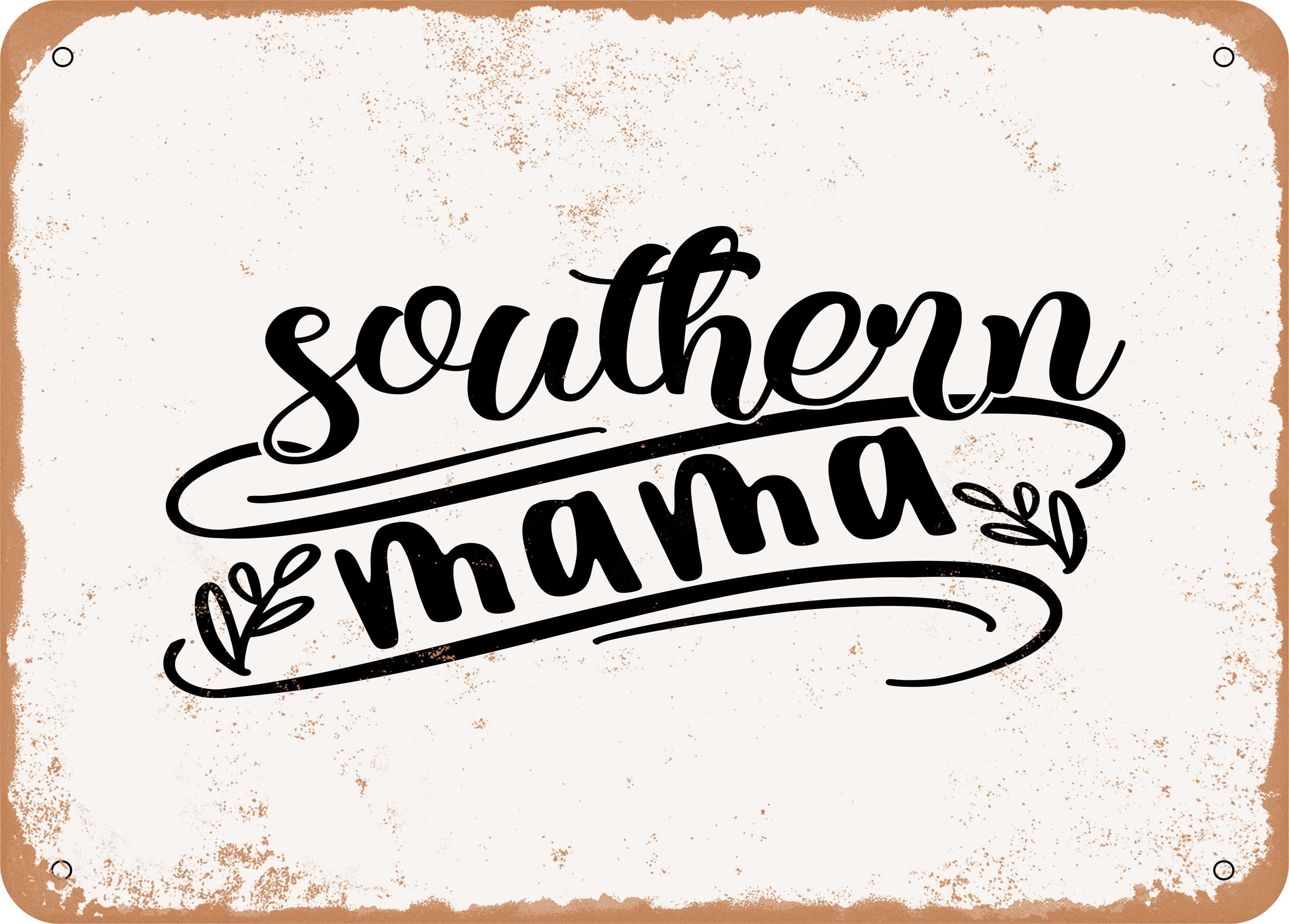 7 x 10 METAL SIGN - Southern Mama - Vintage Rusty Look - Walmart.com